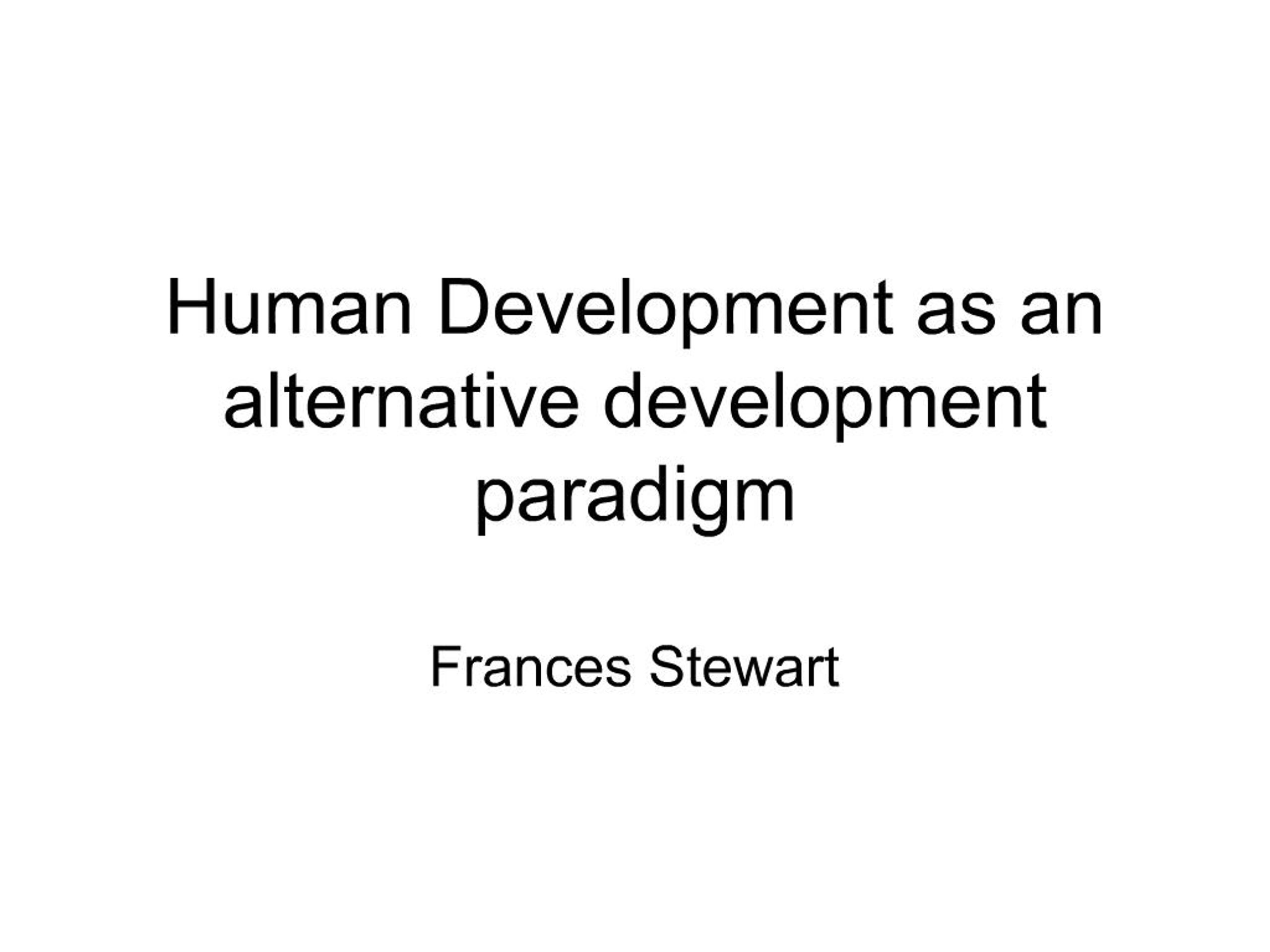 PPT - Human Development as an alternative development paradigm ...