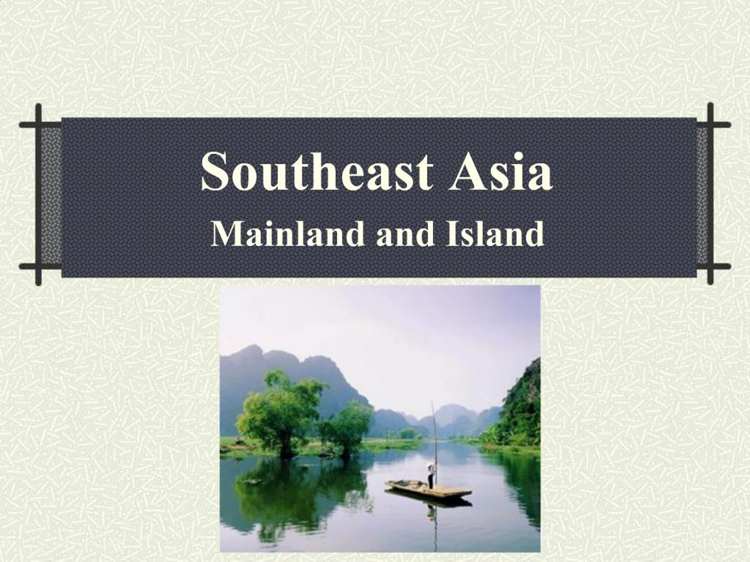PPT - Southeast Asia Mainland and Island PowerPoint Presentation, free ...