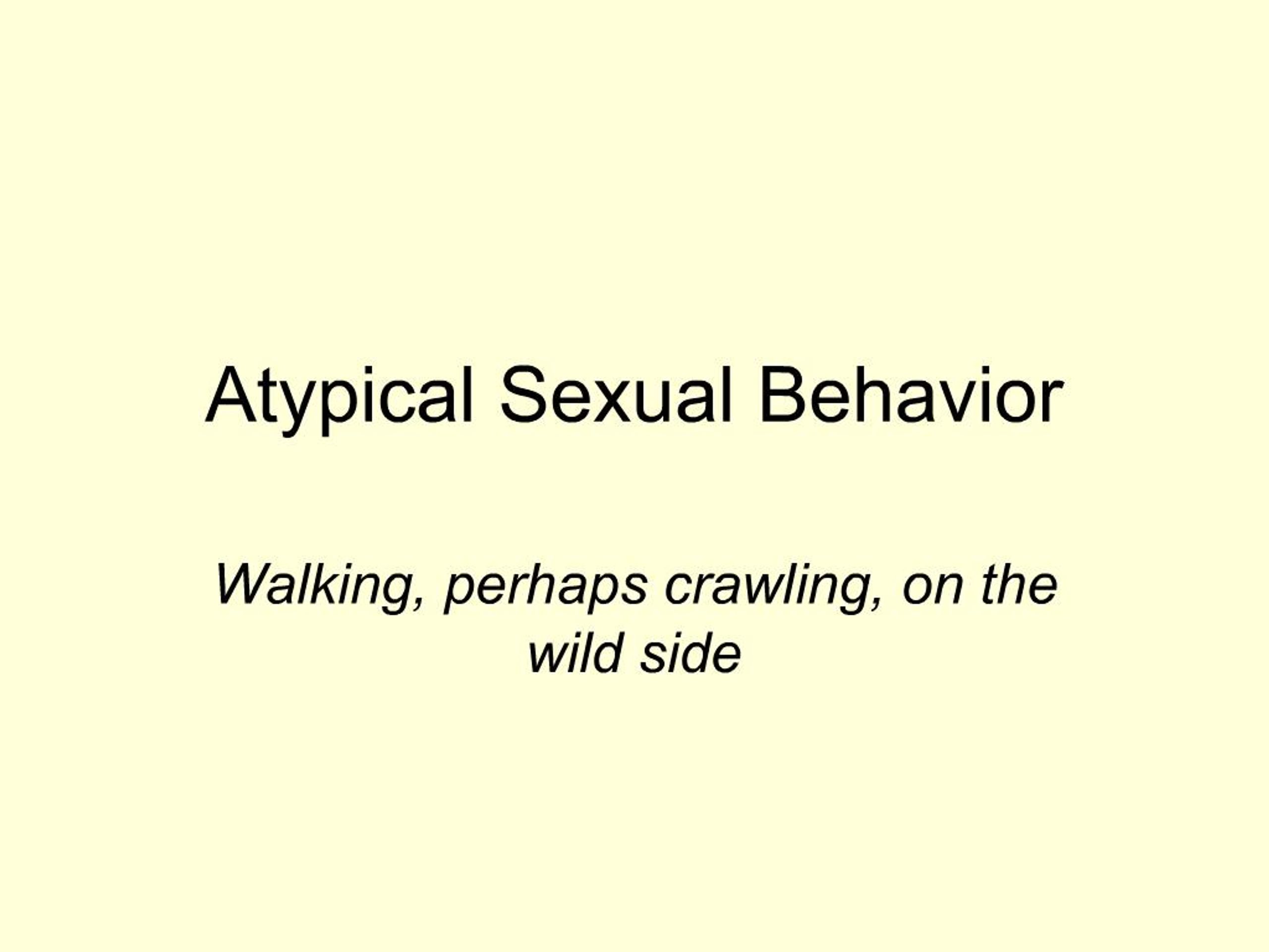 PPT - Atypical Sexual Behavior PowerPoint Presentation, free download - ID:703401