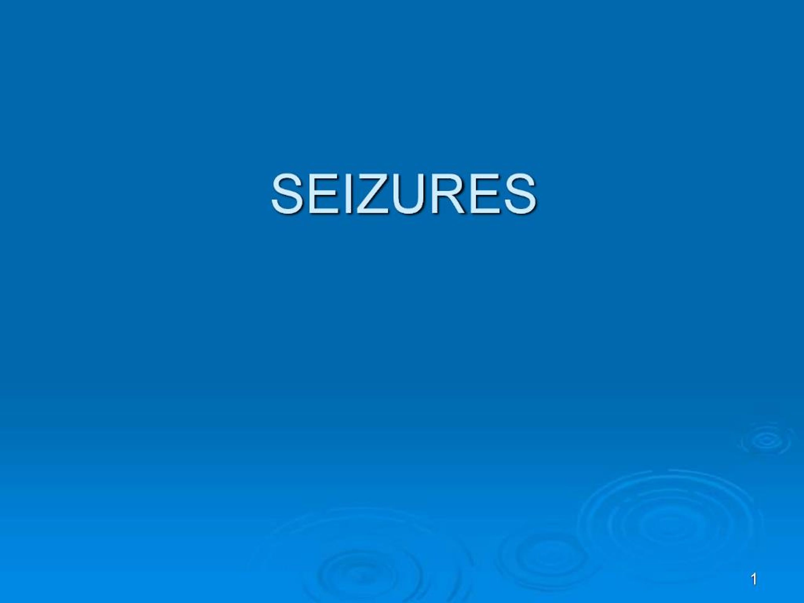 PPT - SEIZURES PowerPoint Presentation, free download - ID:705667