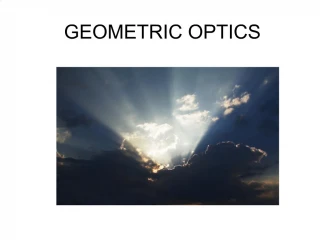 PPT - Geometric Optics PowerPoint Presentation, free download - ID:219116