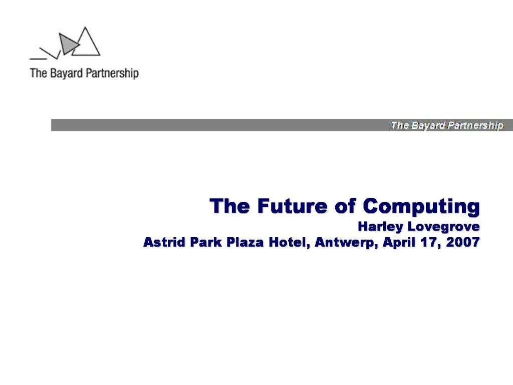 PPT - The Future of Computing Harley Lovegrove Astrid Park Plaza Hotel ...