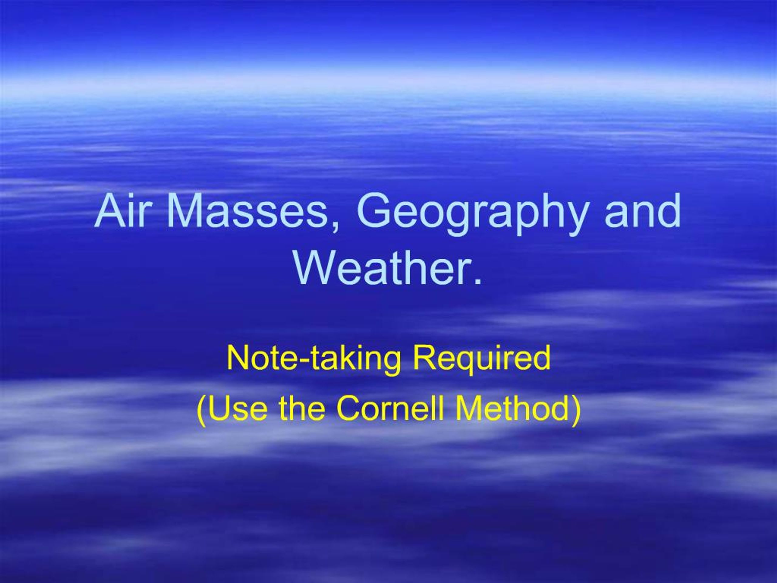 PPT - Air Masses, Geography and Weather. PowerPoint Presentation, free ...