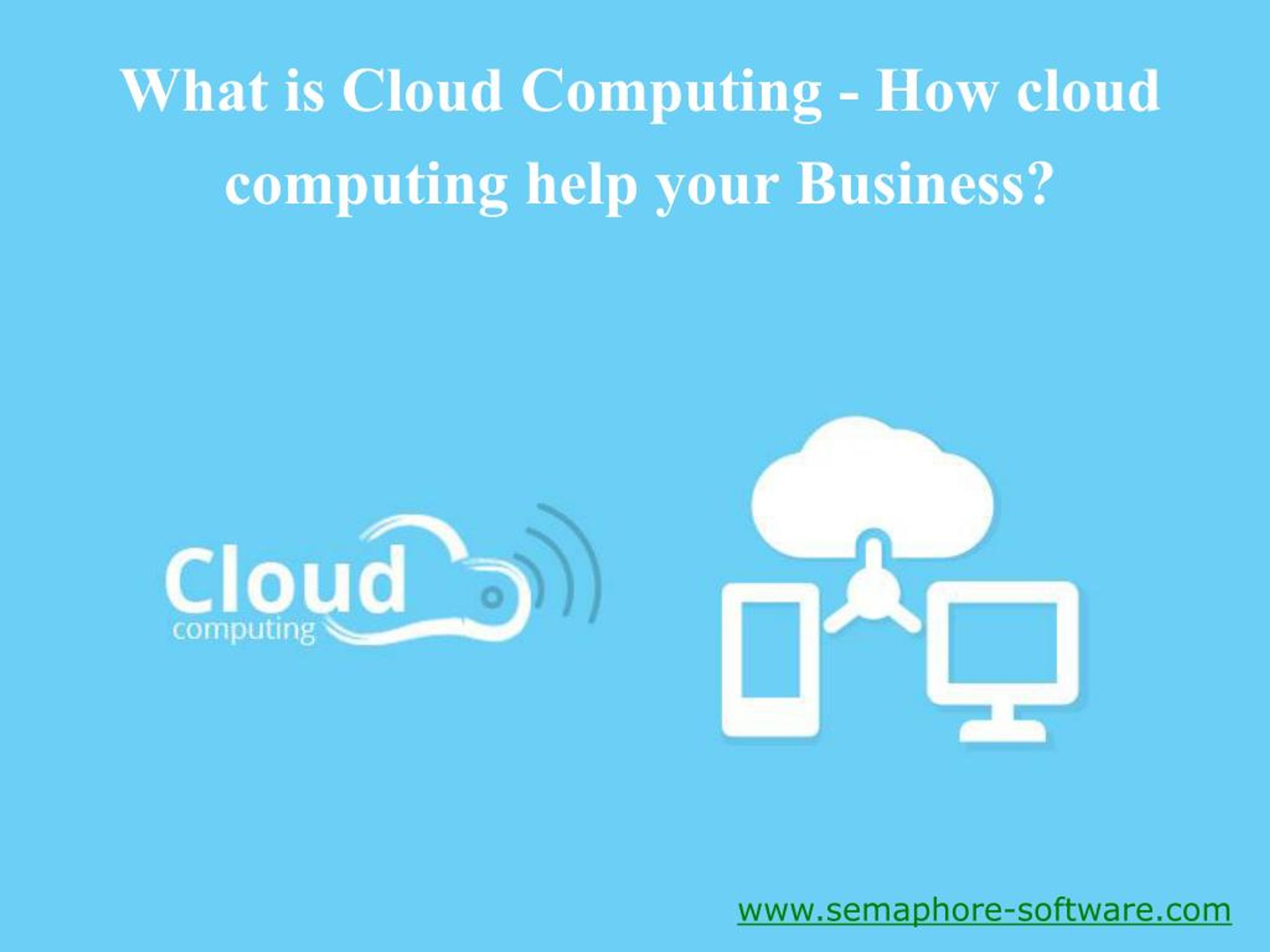 PPT - How can Cloud Computing help your Business? PowerPoint ...