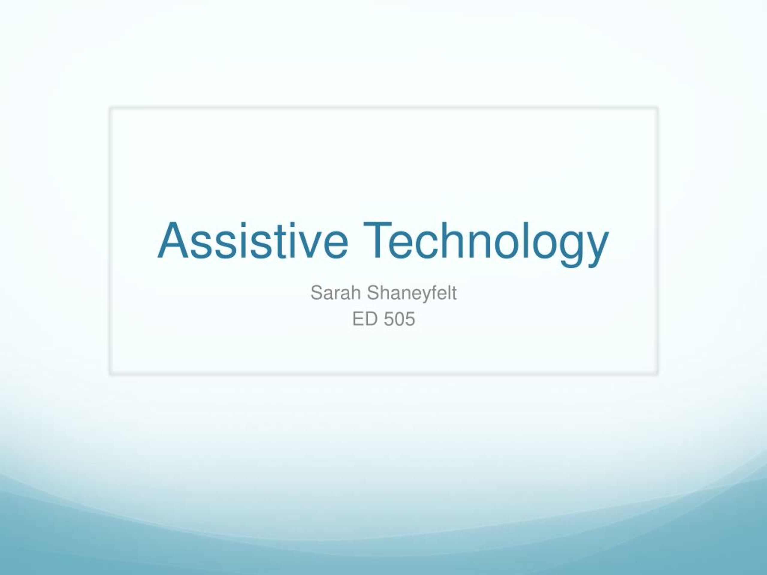 PPT - Assistive Technology PowerPoint PowerPoint Presentation, free ...