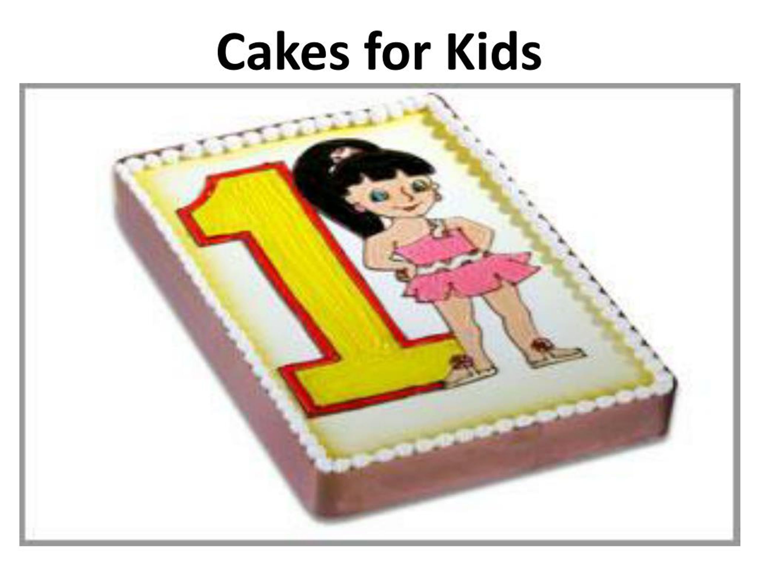PPT - Cakes for Kids PowerPoint Presentation, free download - ID:7147080