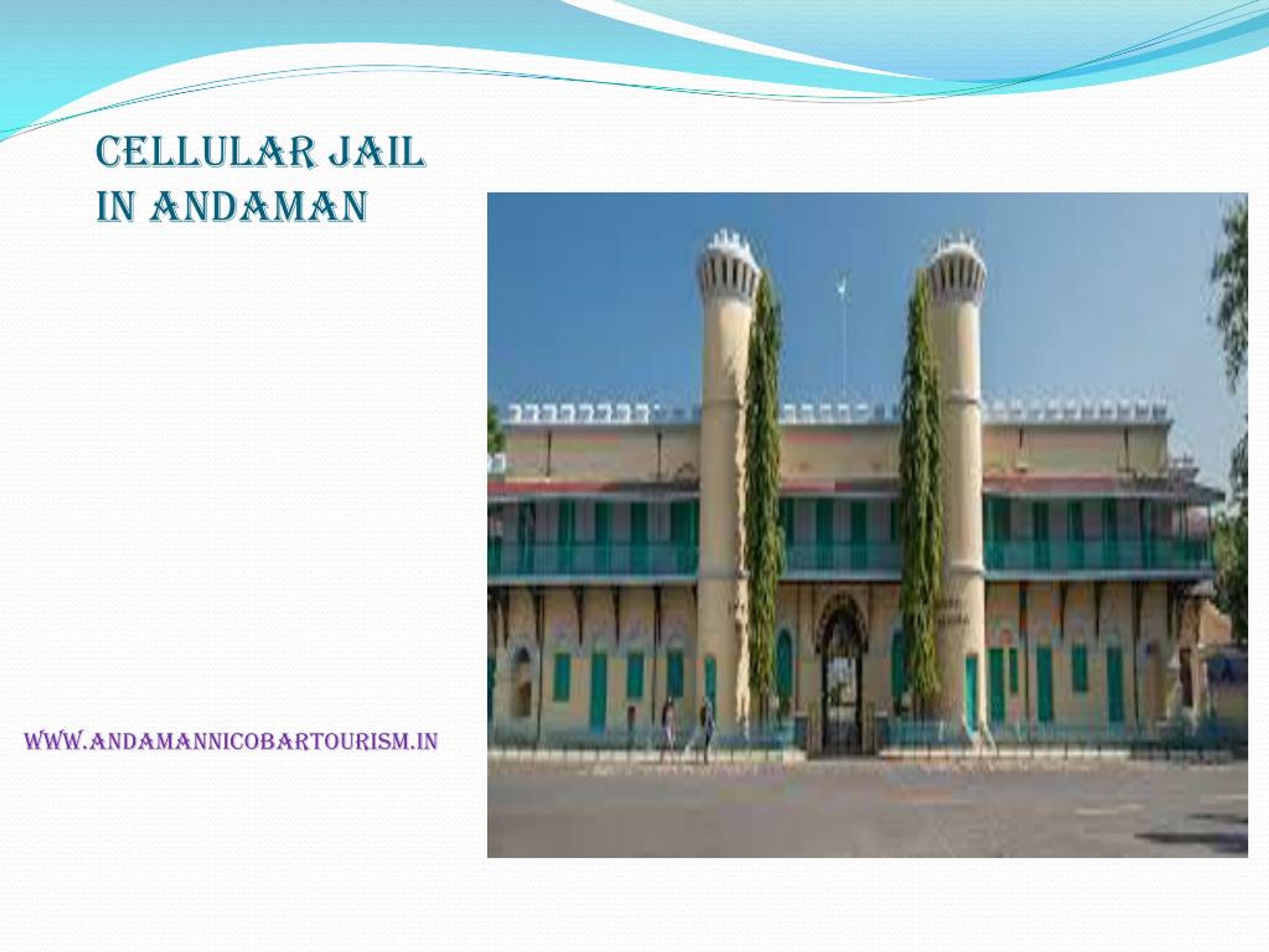 PPT - Cellular jail in Andaman PowerPoint Presentation, free download ...