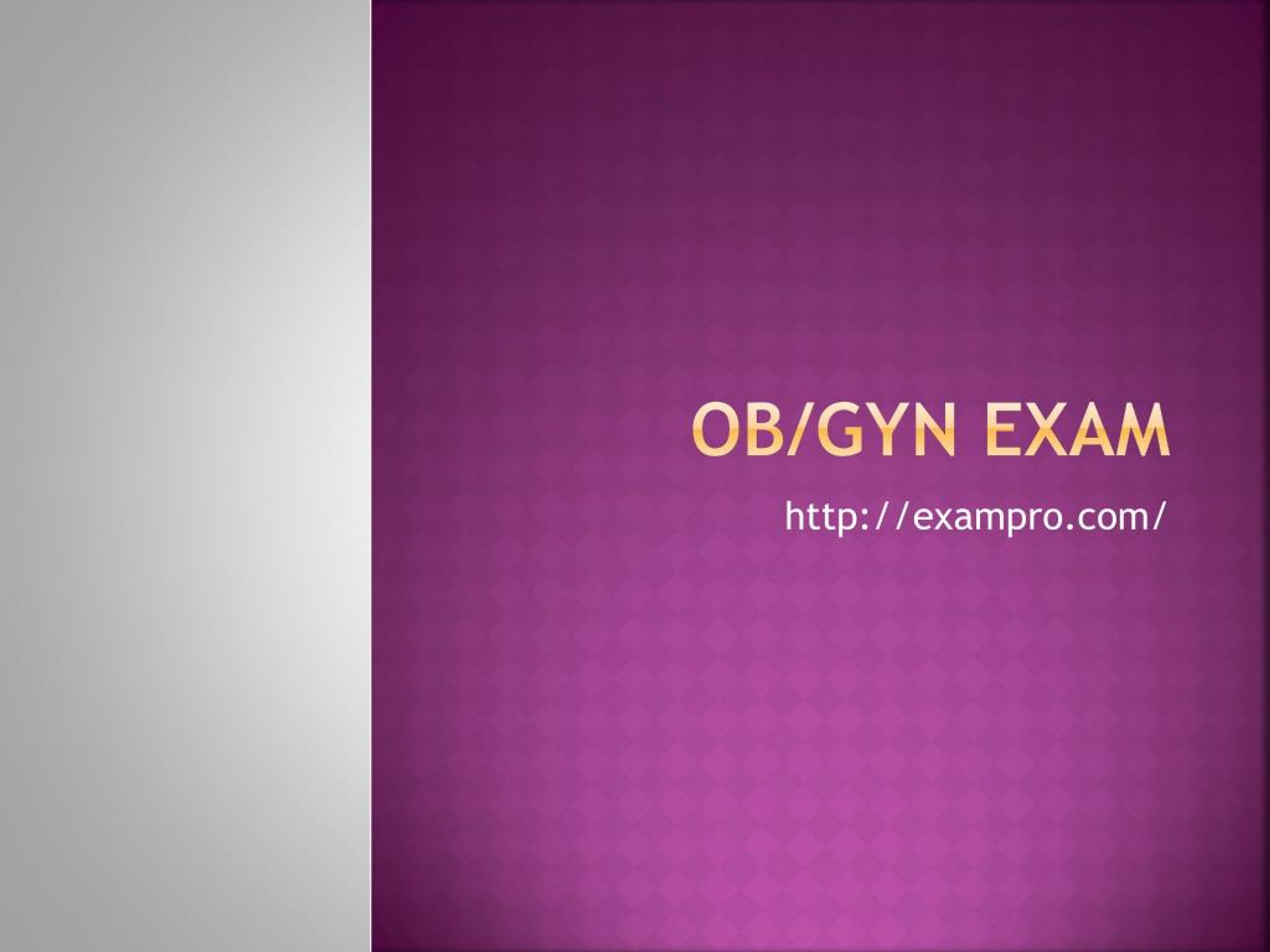 PPT - OB/GYN Exam PowerPoint Presentation, free download - ID:7175475
