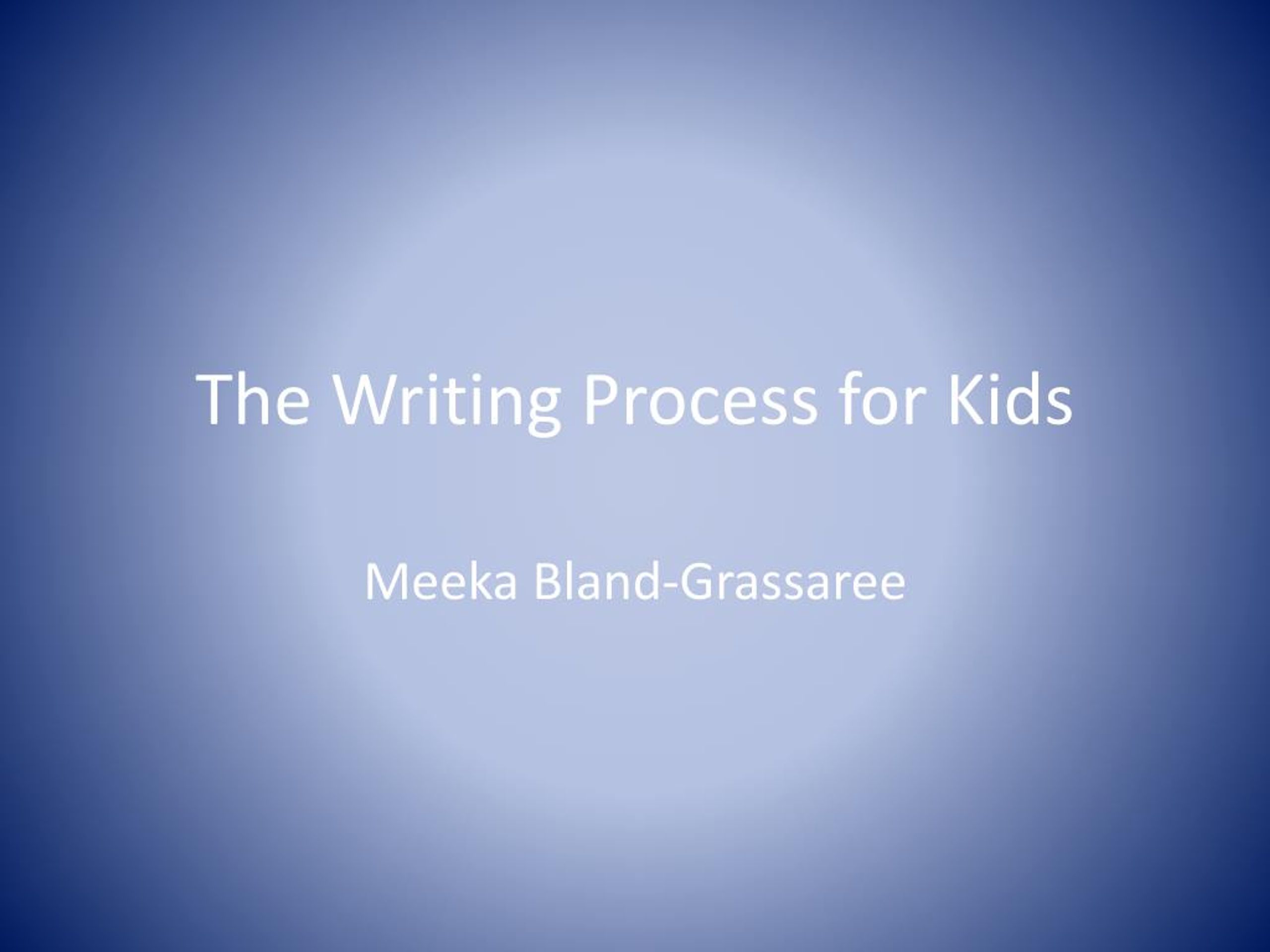 PPT - The Writing Process for Kids PowerPoint Presentation, free ...