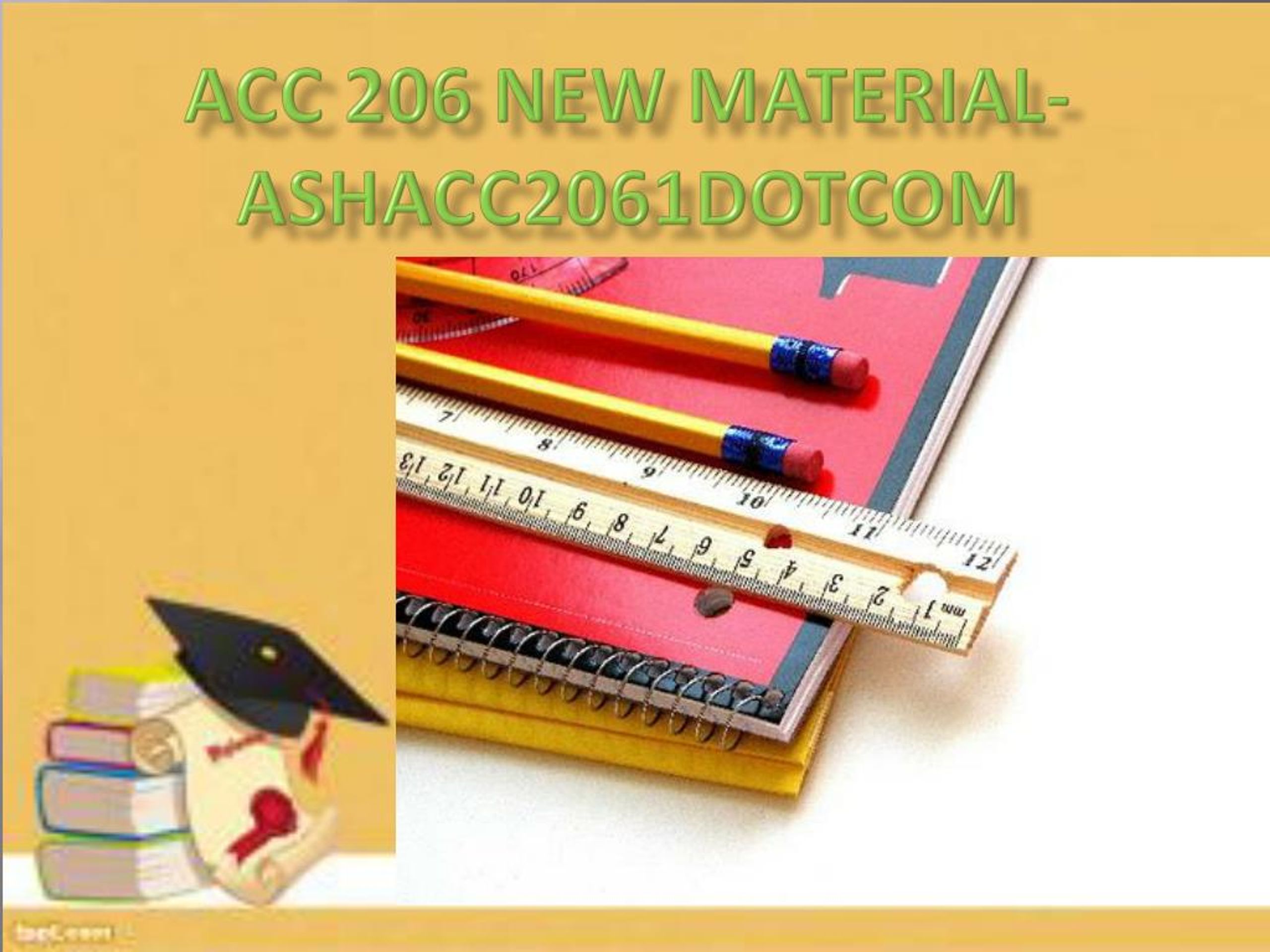 PPT - ACC 206 New Material-ashacc206dotcom PowerPoint Presentation ...