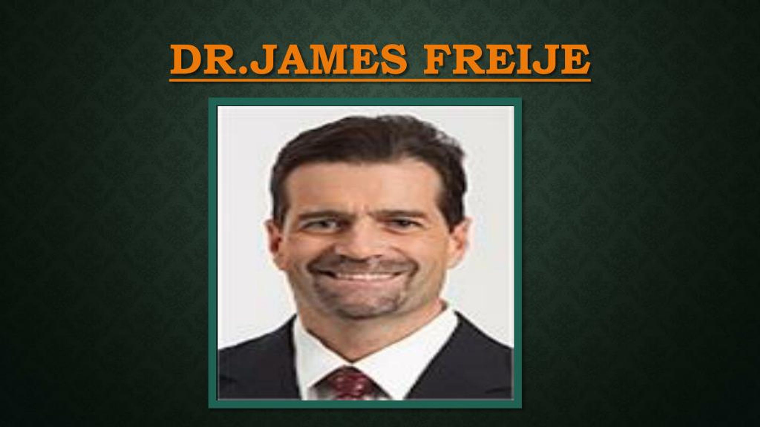 PPT - Dr. James Freije PowerPoint Presentation, free download - ID:7202775