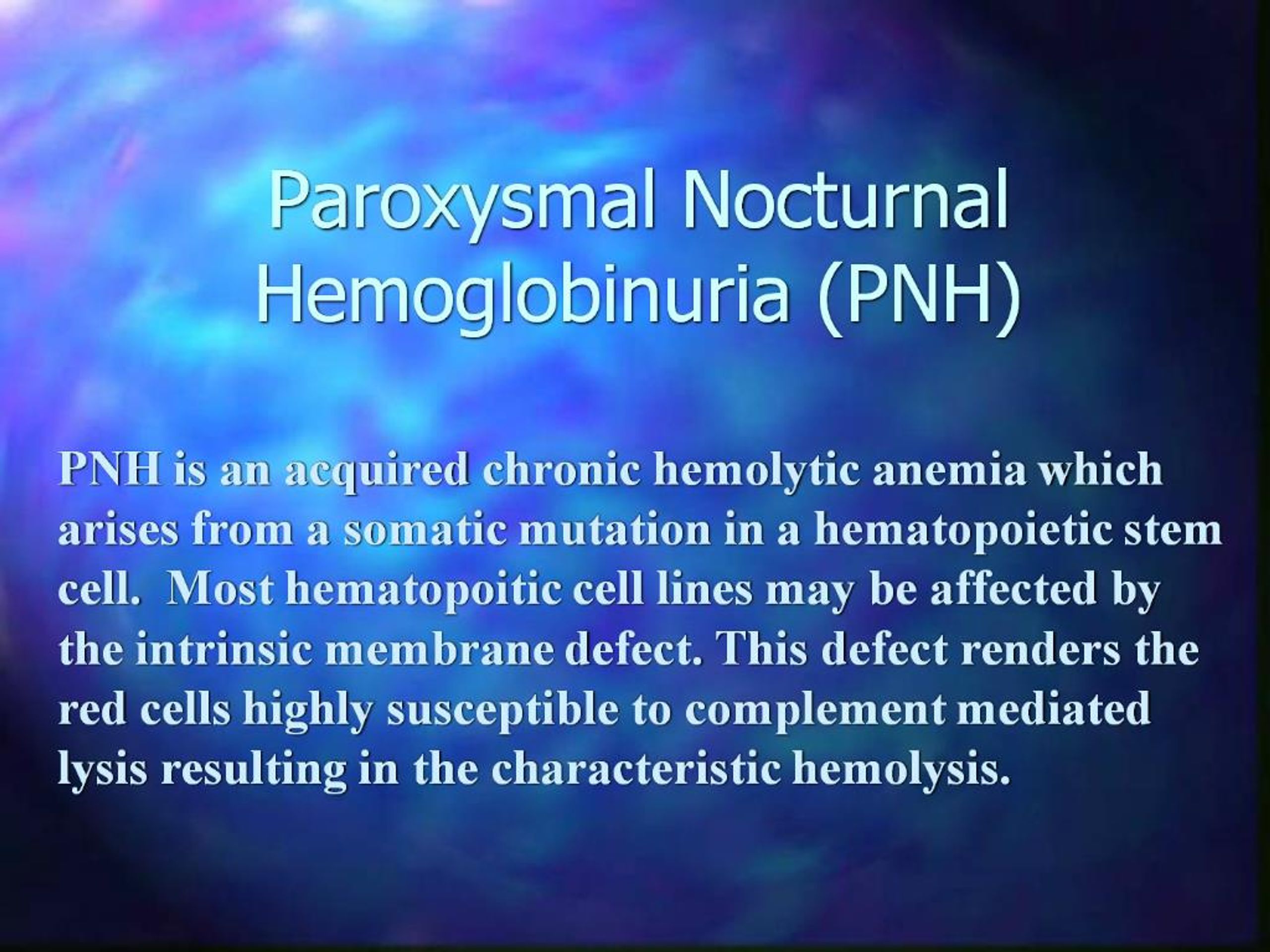 PPT - Paroxysmal Nocturnal Hemoglobinuria PNH PowerPoint Presentation ...