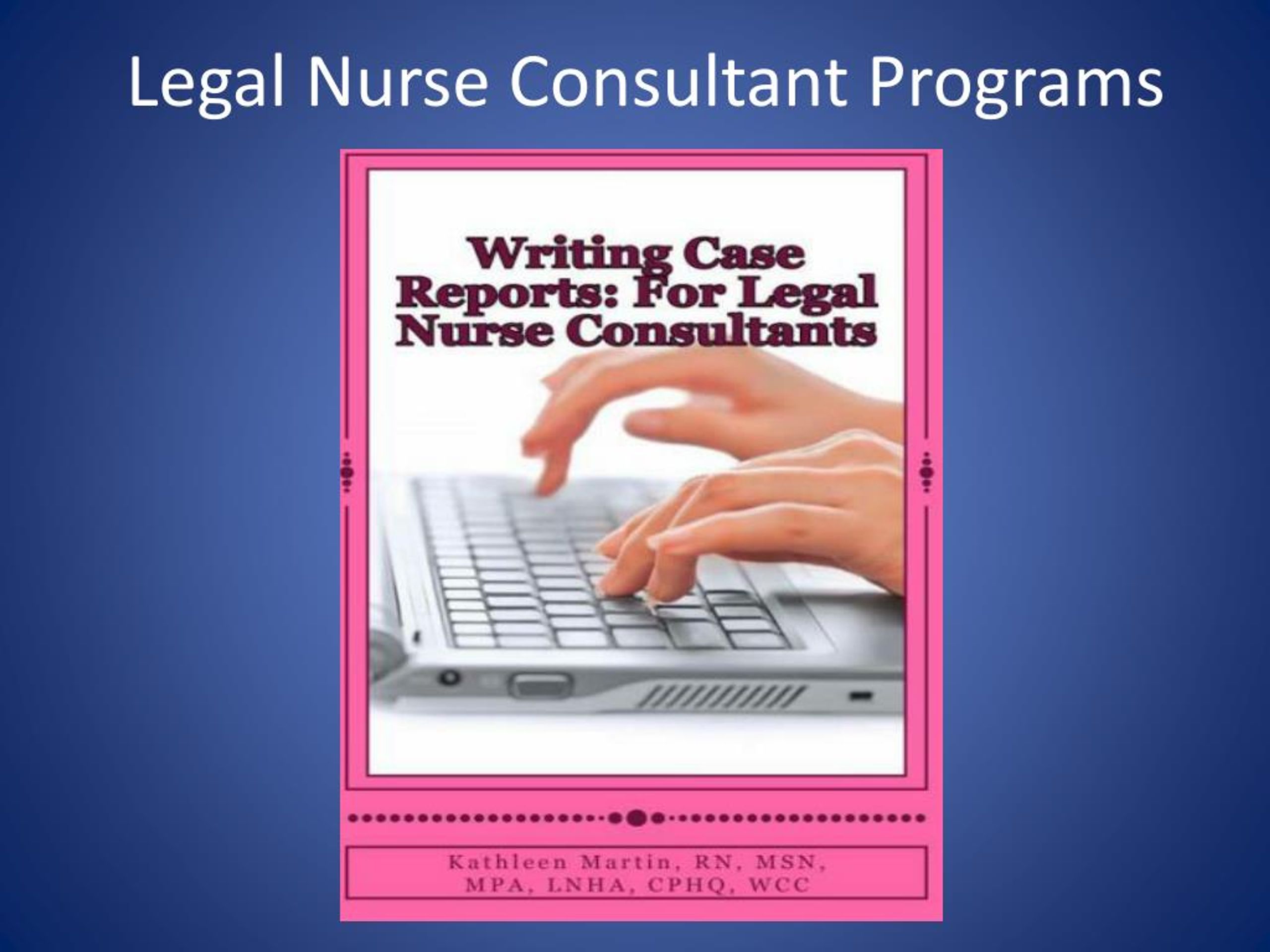 PPT - Legal Nurse Consultant Programs PowerPoint Presentation, free ...