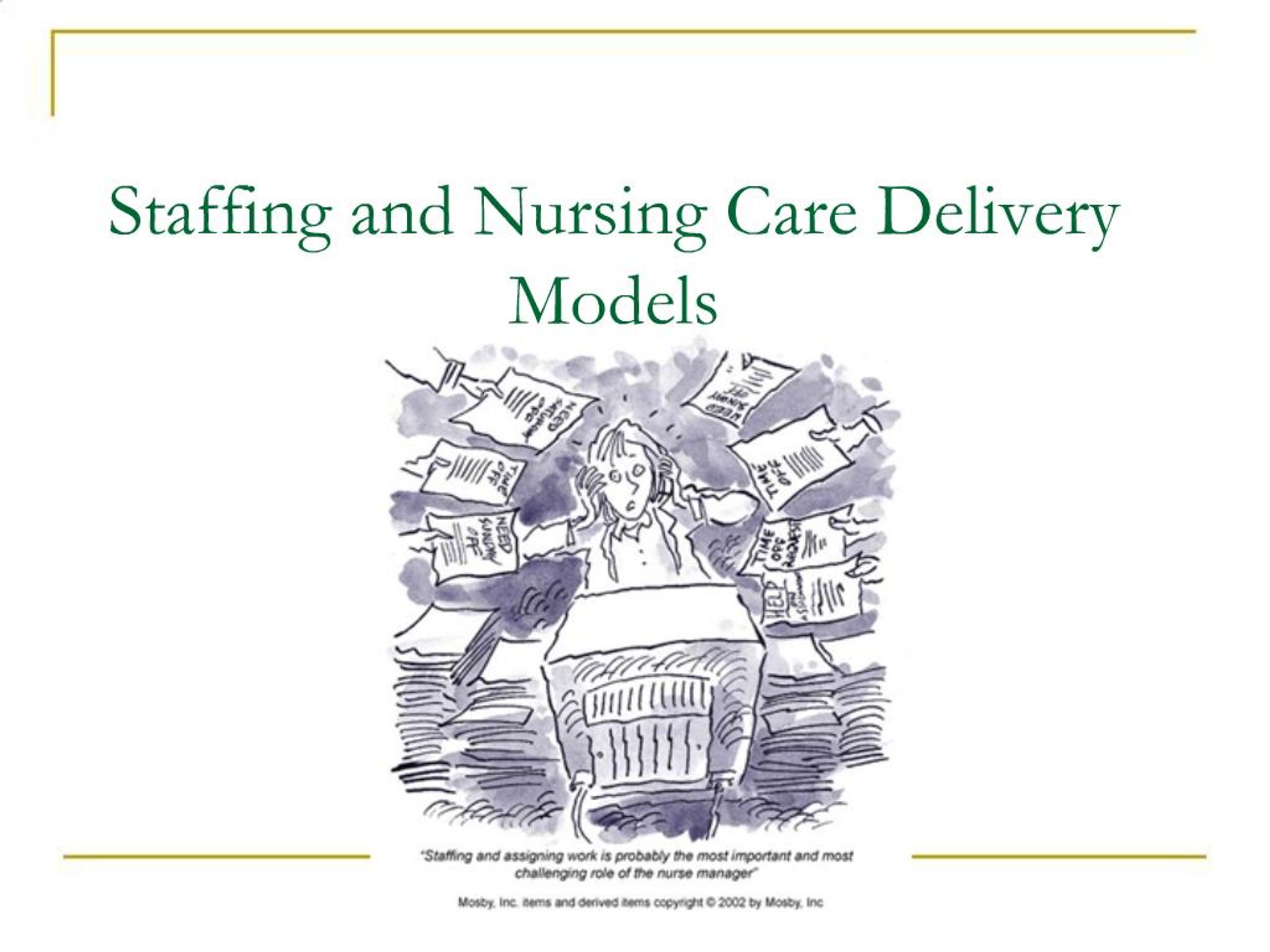 PPT - Staffing and Nursing Care Delivery Models PowerPoint Presentation ...