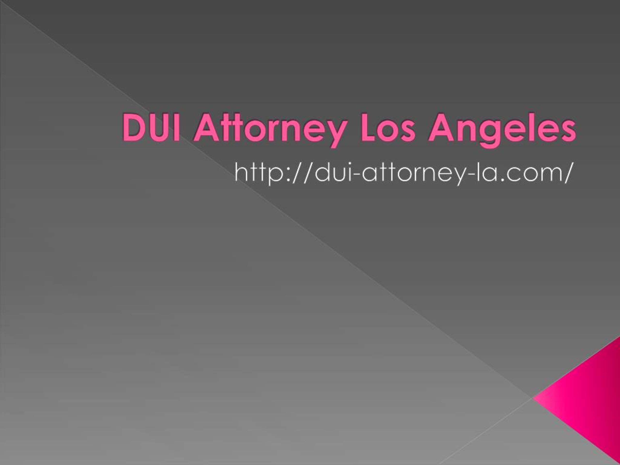 PPT - DUI Attorney Los Angeles PowerPoint Presentation, free download ...