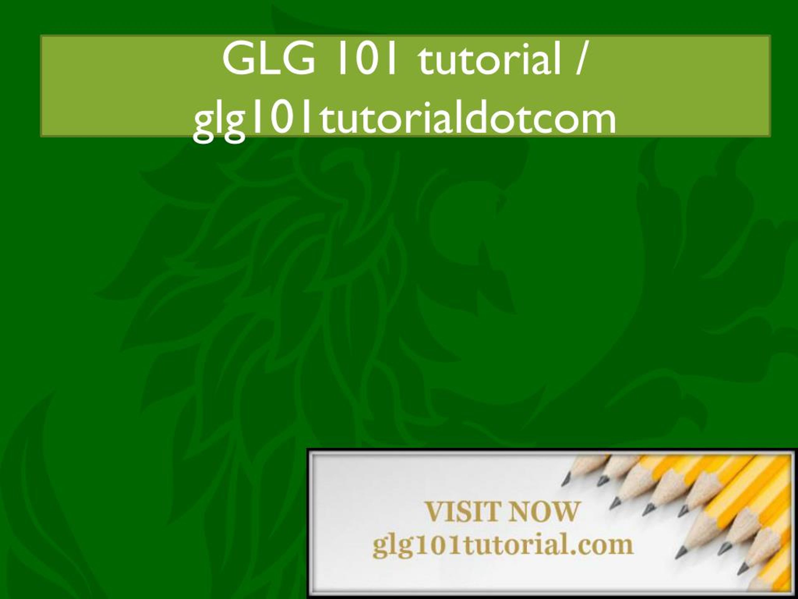 PPT - GLG 101 tutorial / glg101tutorialdotcom PowerPoint Presentation, free download - ID:7223182