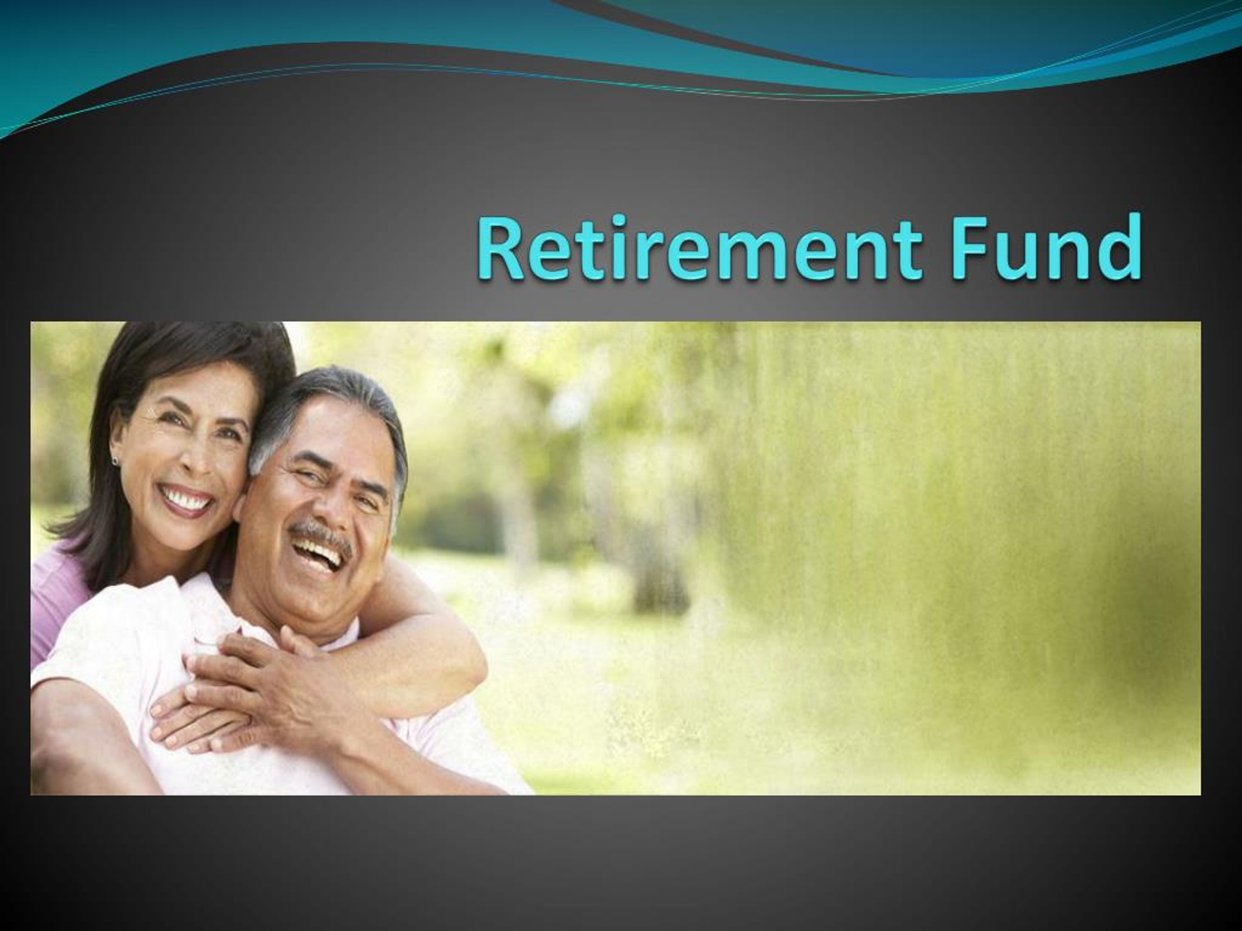 PPT - Retirement Fund - Make Retirement The Best Phase In Life – Plan ...
