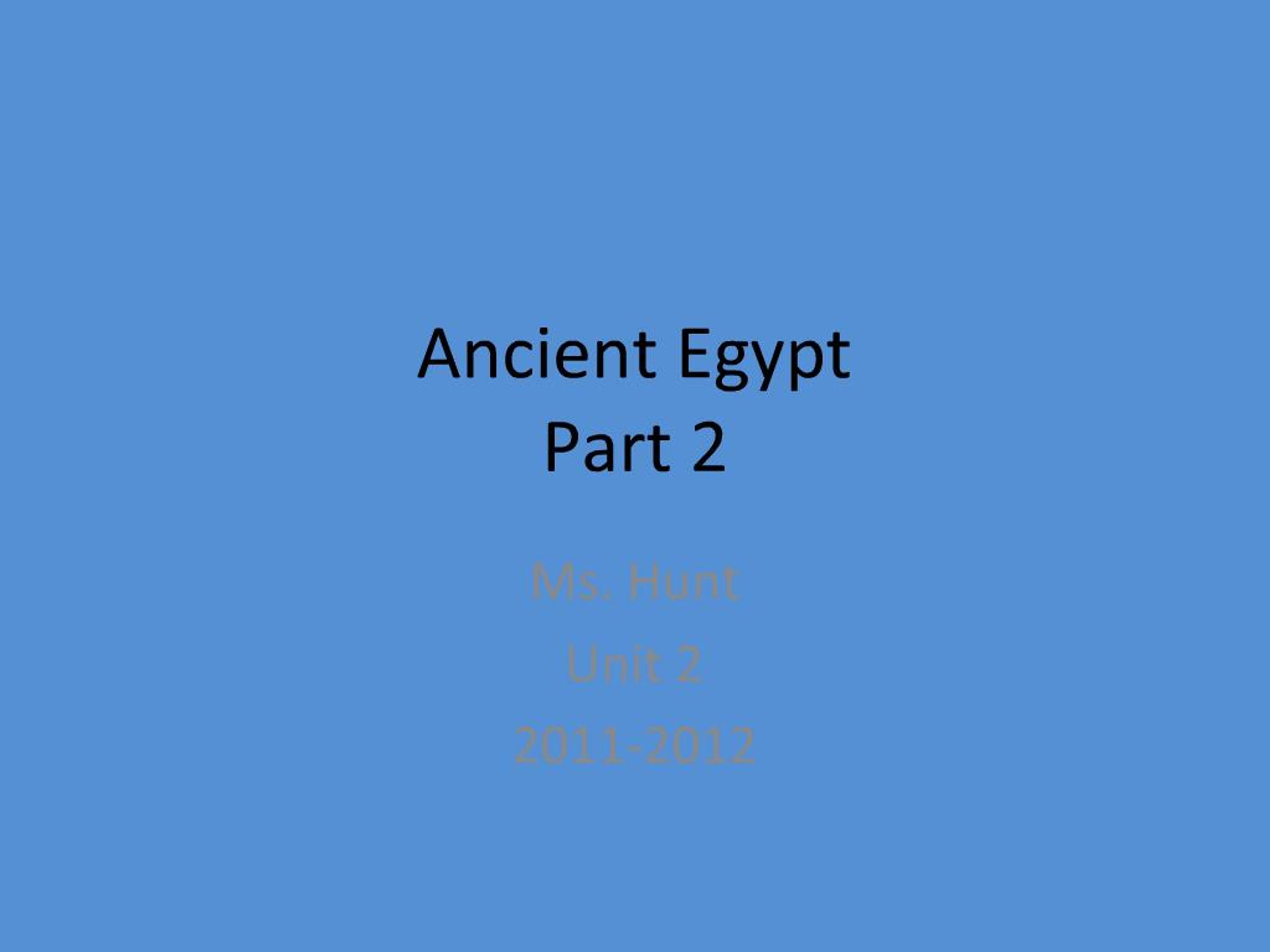 PPT - Ancient Egypt Part 2 PowerPoint Presentation, free download - ID ...