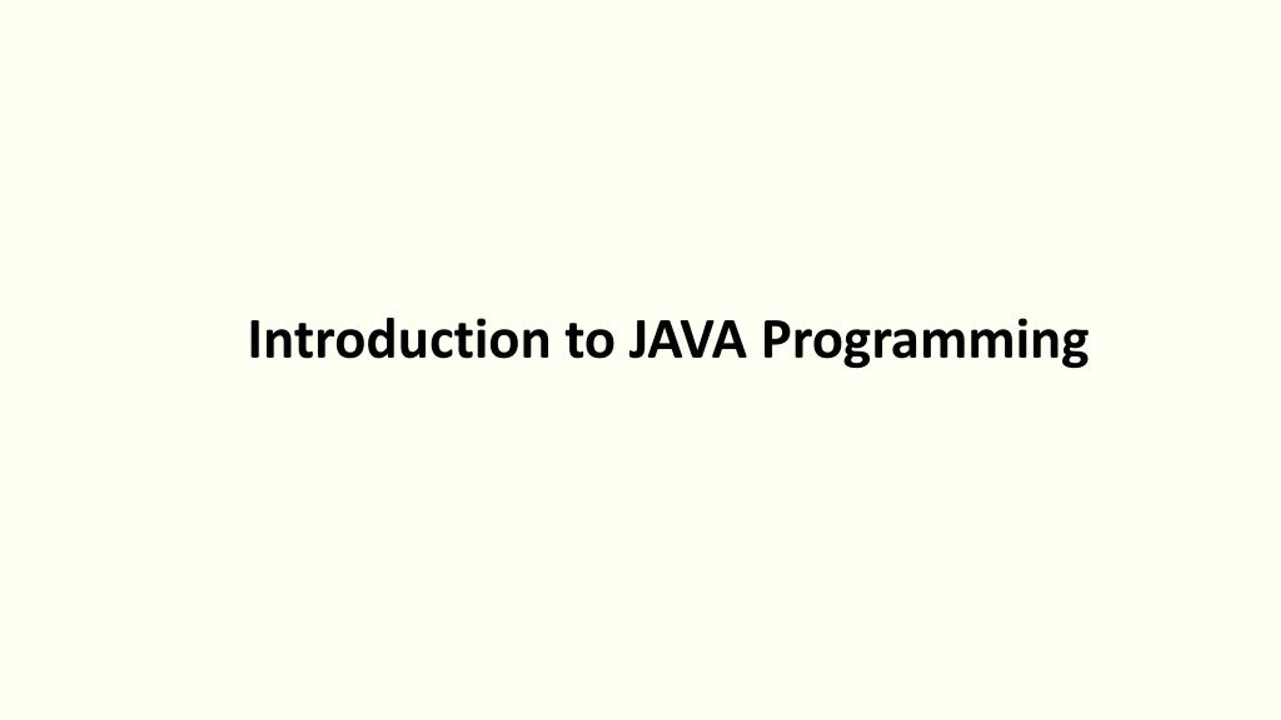 PPT - Introduction to JAVA Programming PowerPoint Presentation, free download - ID:7244301