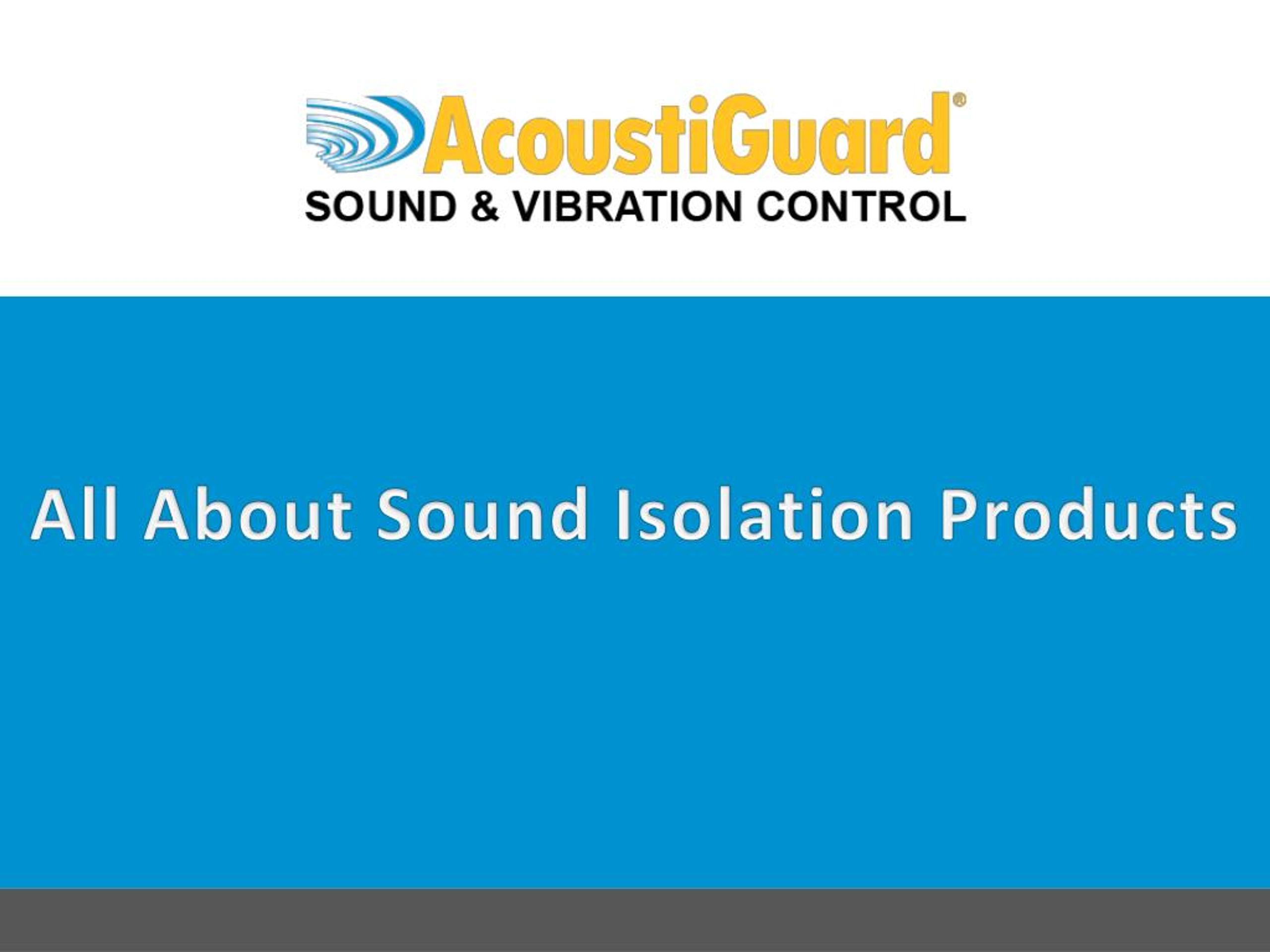 PPT - All About Sound Isolation Products PowerPoint Presentation, free ...