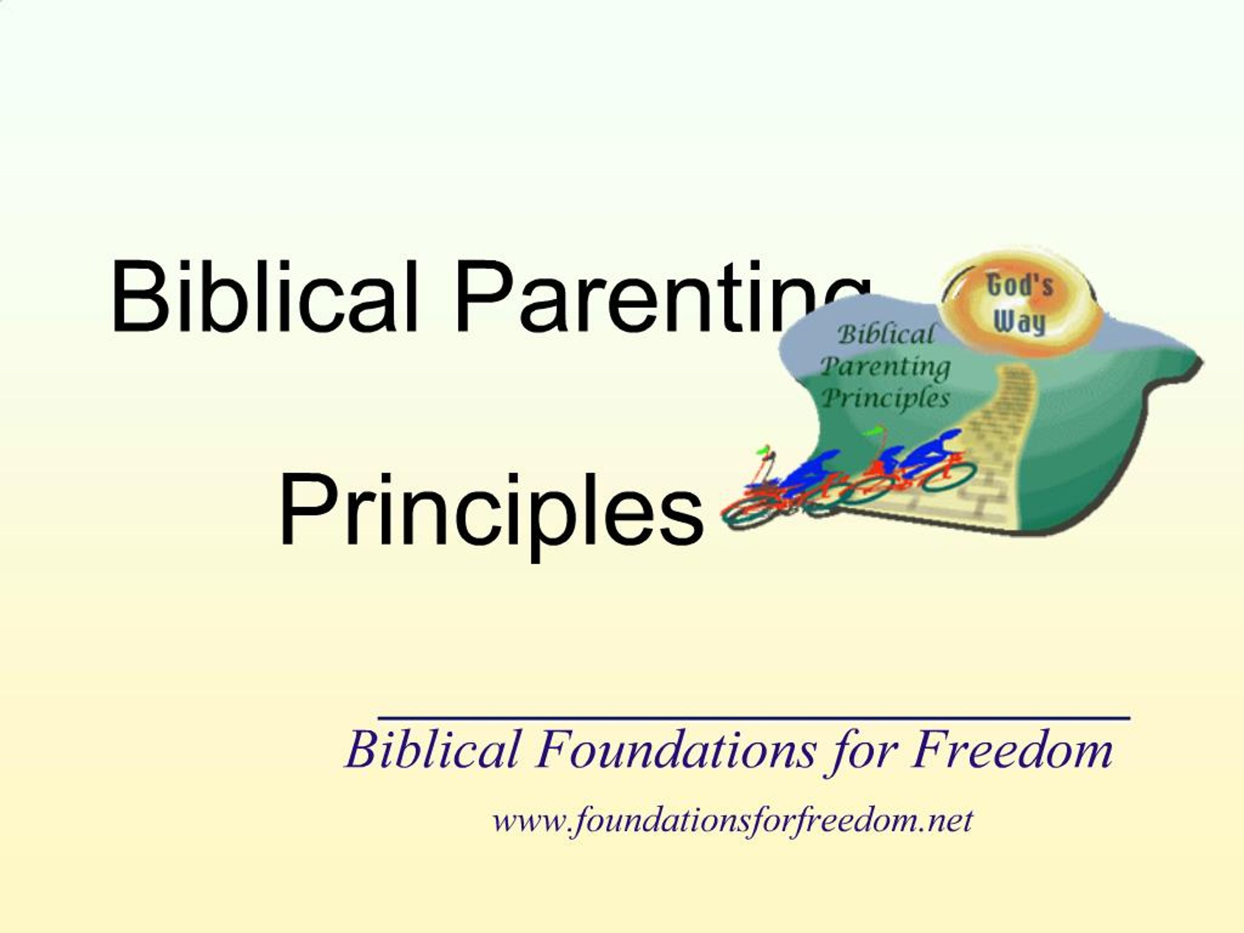 PPT - Guiding Your Family: Biblical Parenting Principles PowerPoint ...