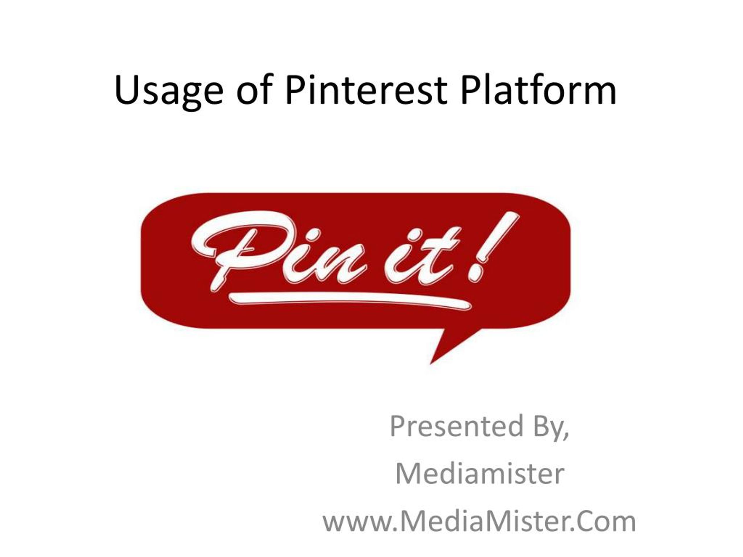 PPT - Usage of Pinterest Platform PowerPoint Presentation, free ...