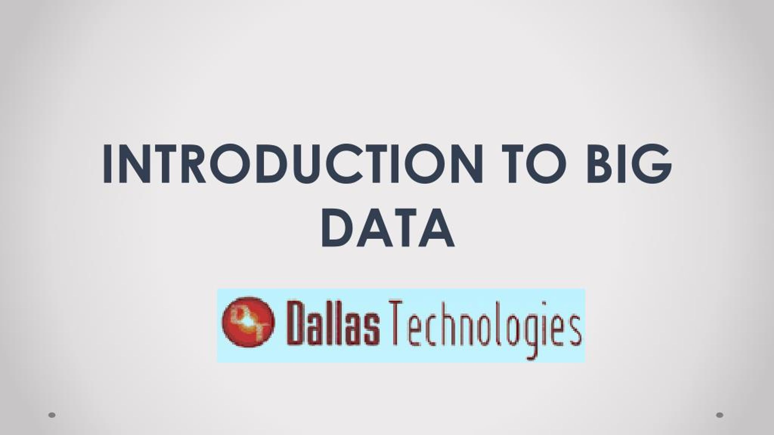 PPT - Introduction to Big Data by Dallas Technologies PowerPoint ...