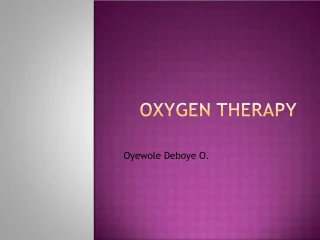 PPT - Oxygen Therapy PowerPoint Presentation, free download - ID:9355033