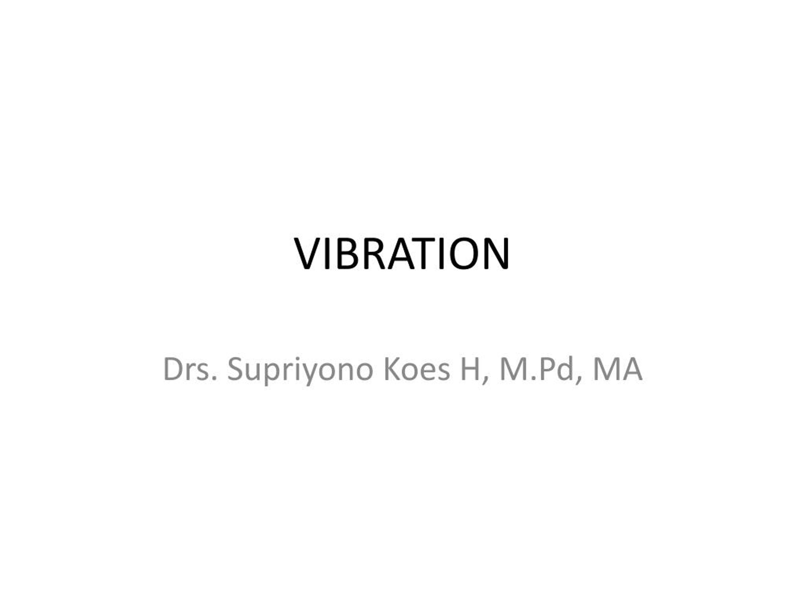 PPT - VIBRATION PowerPoint Presentation, free download - ID:7293680
