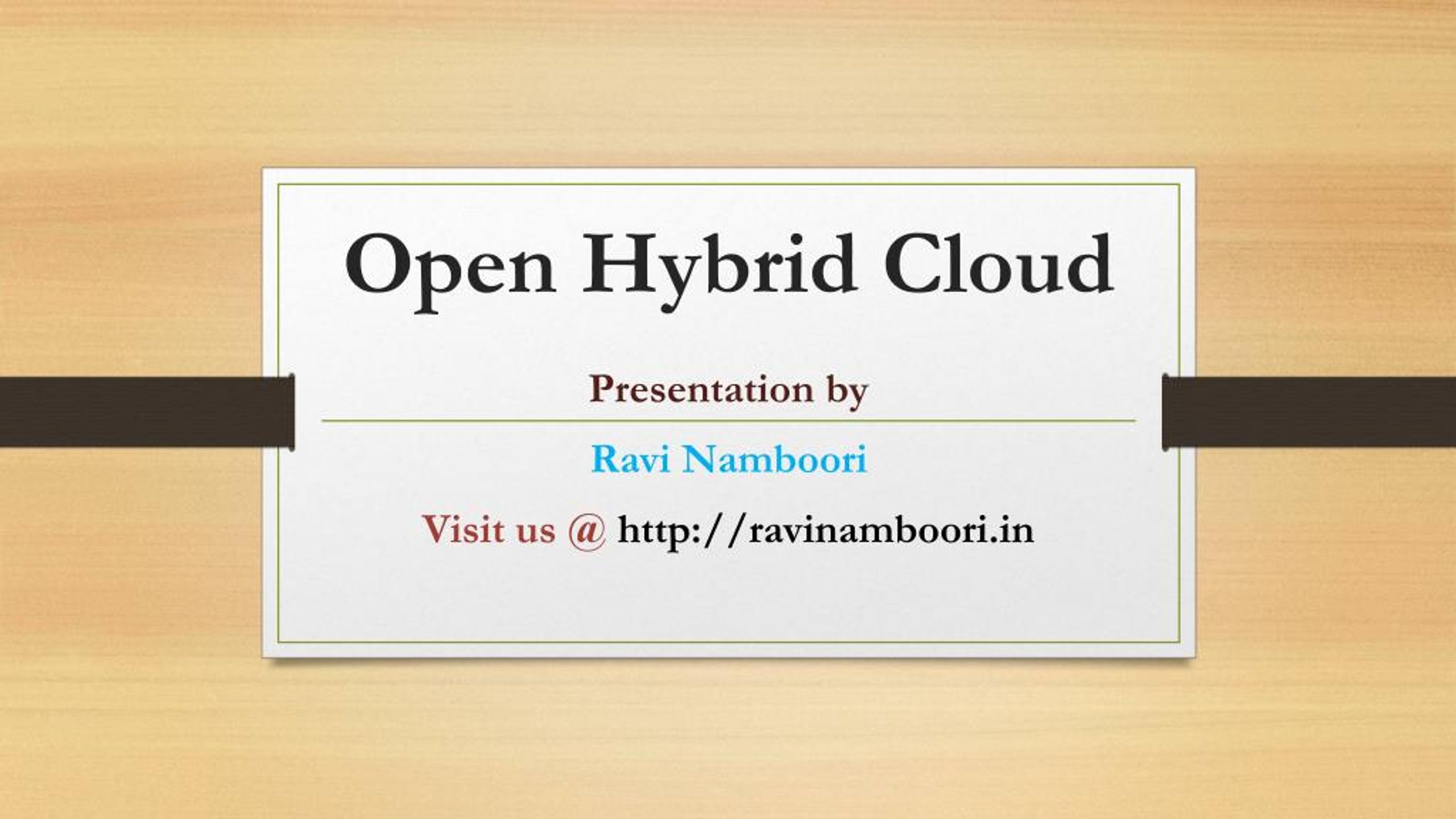 PPT - Open Hybrid Cloud- Ravi Varma Namboori PowerPoint Presentation ...