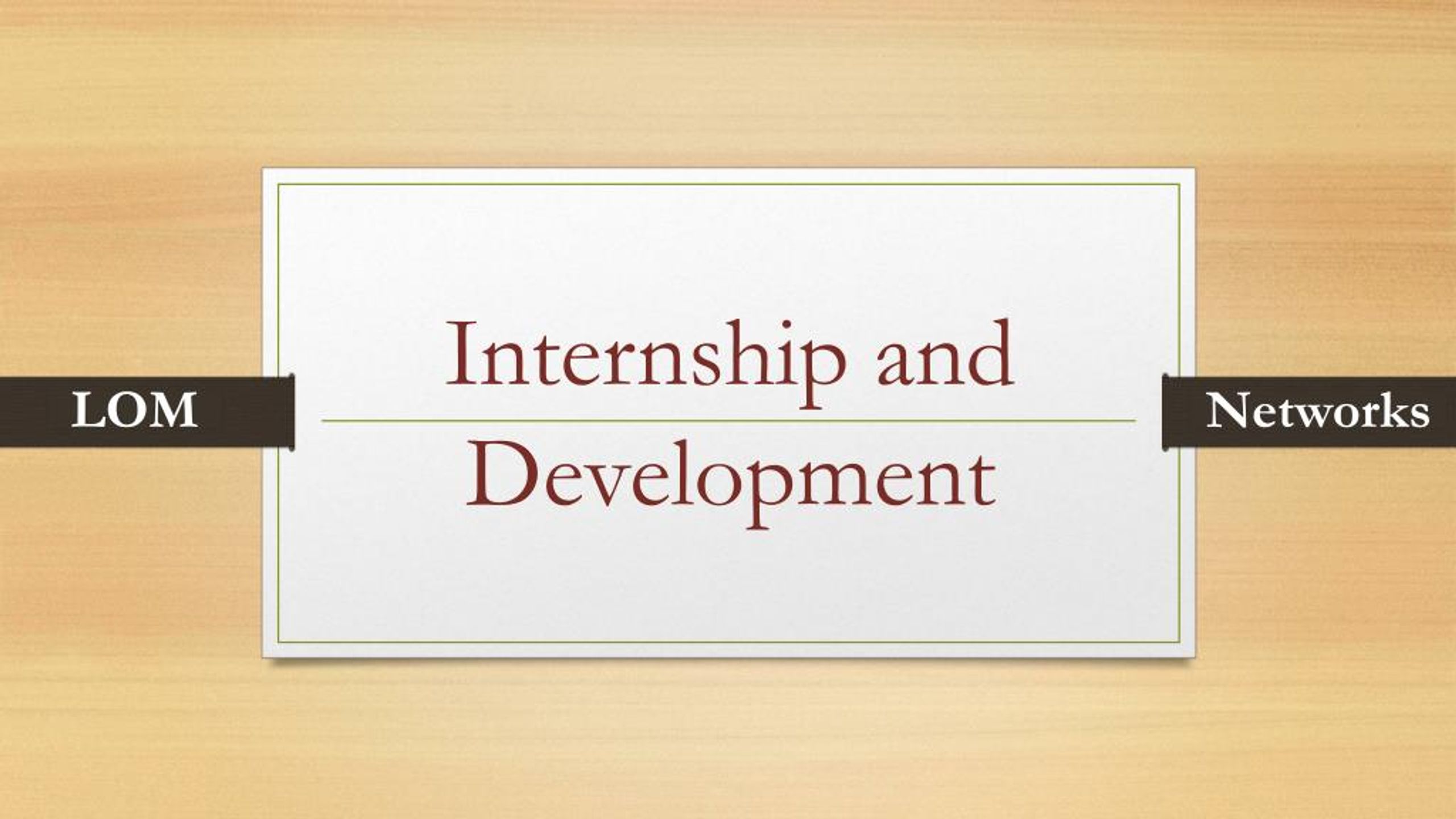 PPT - Internship and Development PowerPoint Presentation, free download ...