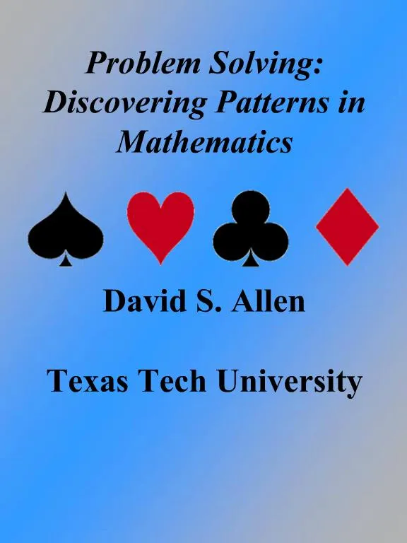PPT - Problem Solving: Discovering Patterns in Mathematics David S ...