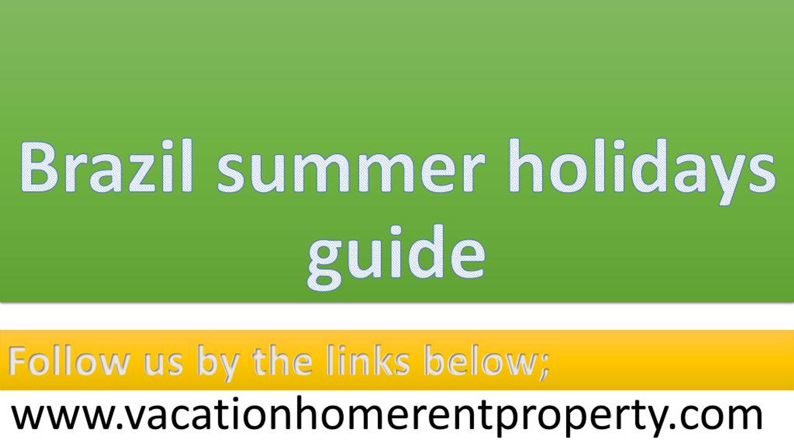 PPT - Brazil summer holidays guide PowerPoint Presentation, free ...