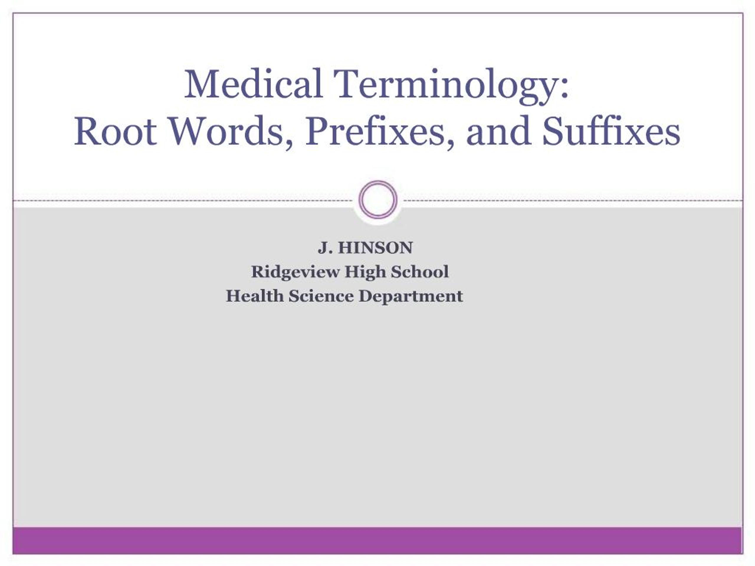 PPT - Medical Terminology: Root Words, Prefixes, and Suffixes ...