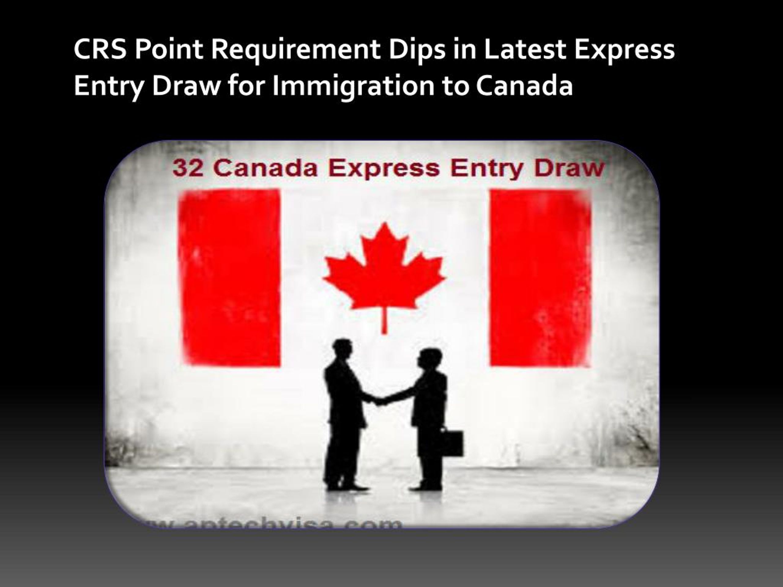 PPT - CRS Point Requirement Dips in Latest Express Entry Draw for ...
