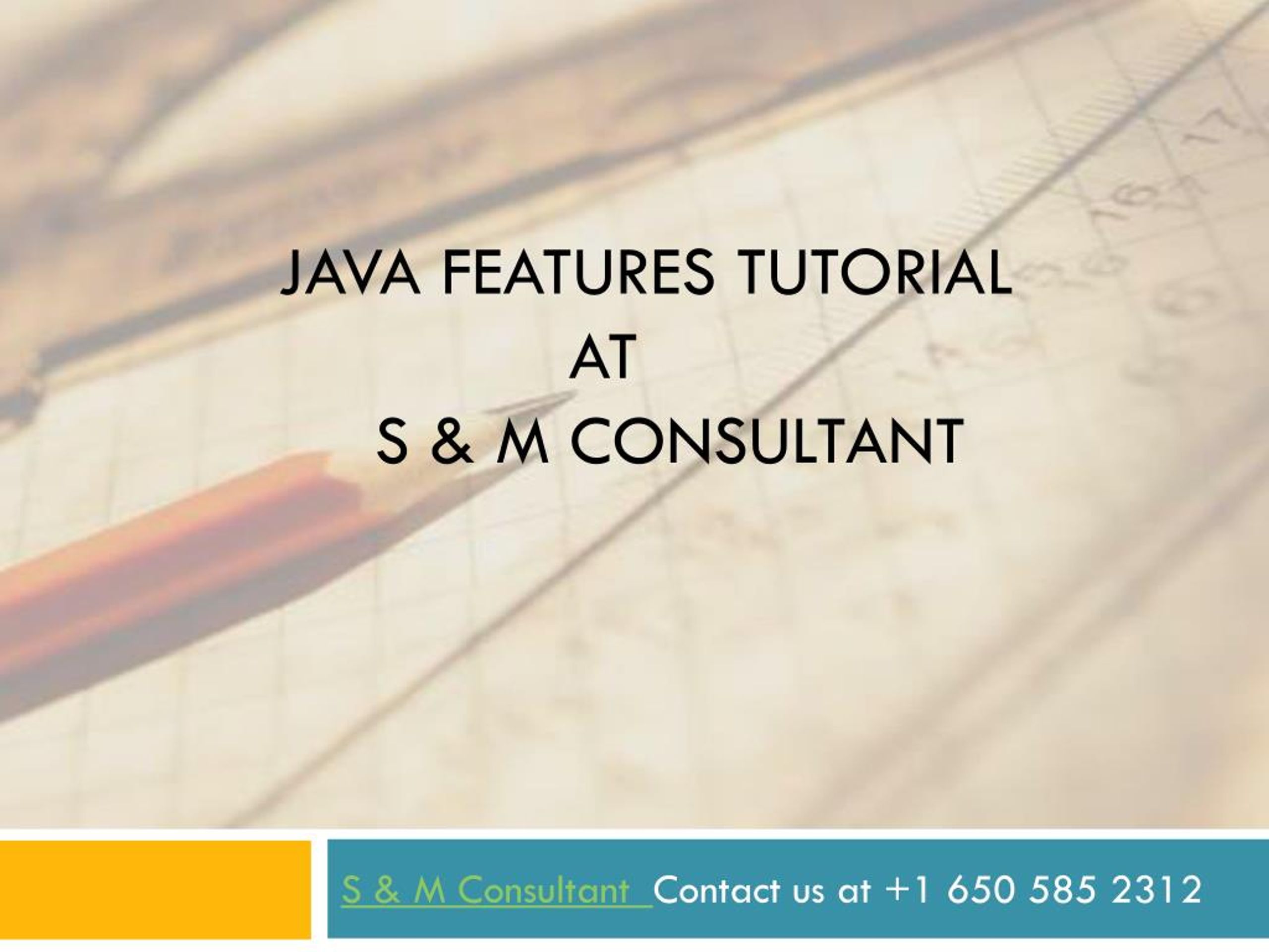 PPT - Java features tutorial at S & M Consultant PowerPoint ...