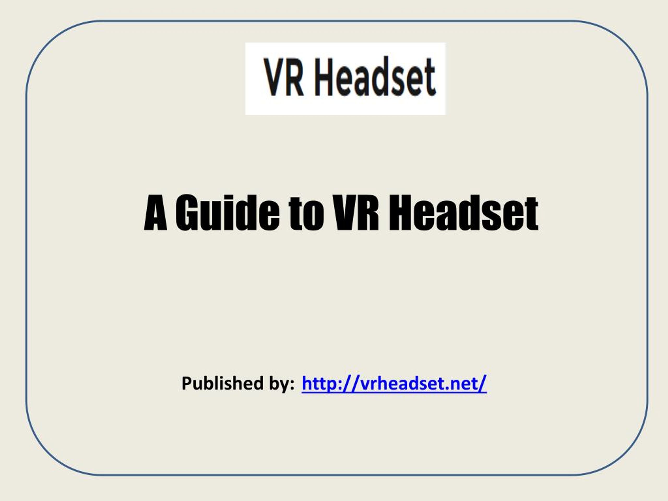 PPT - VR HeadSet-Latest Review PowerPoint Presentation, free download ...