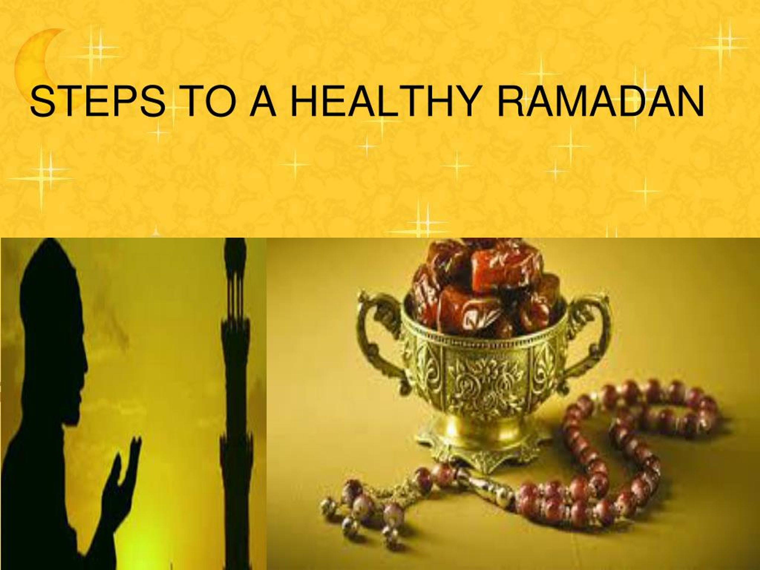 PPT - Steps To A Healthy Ramadan PowerPoint Presentation, free download ...