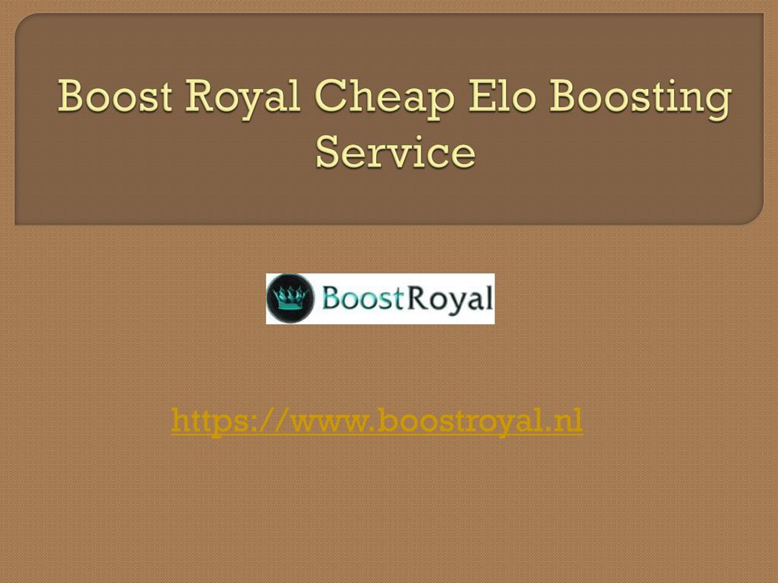 PPT - Boost Royal Cheap Elo Boosting Service PowerPoint Presentation, free download - ID:7366105