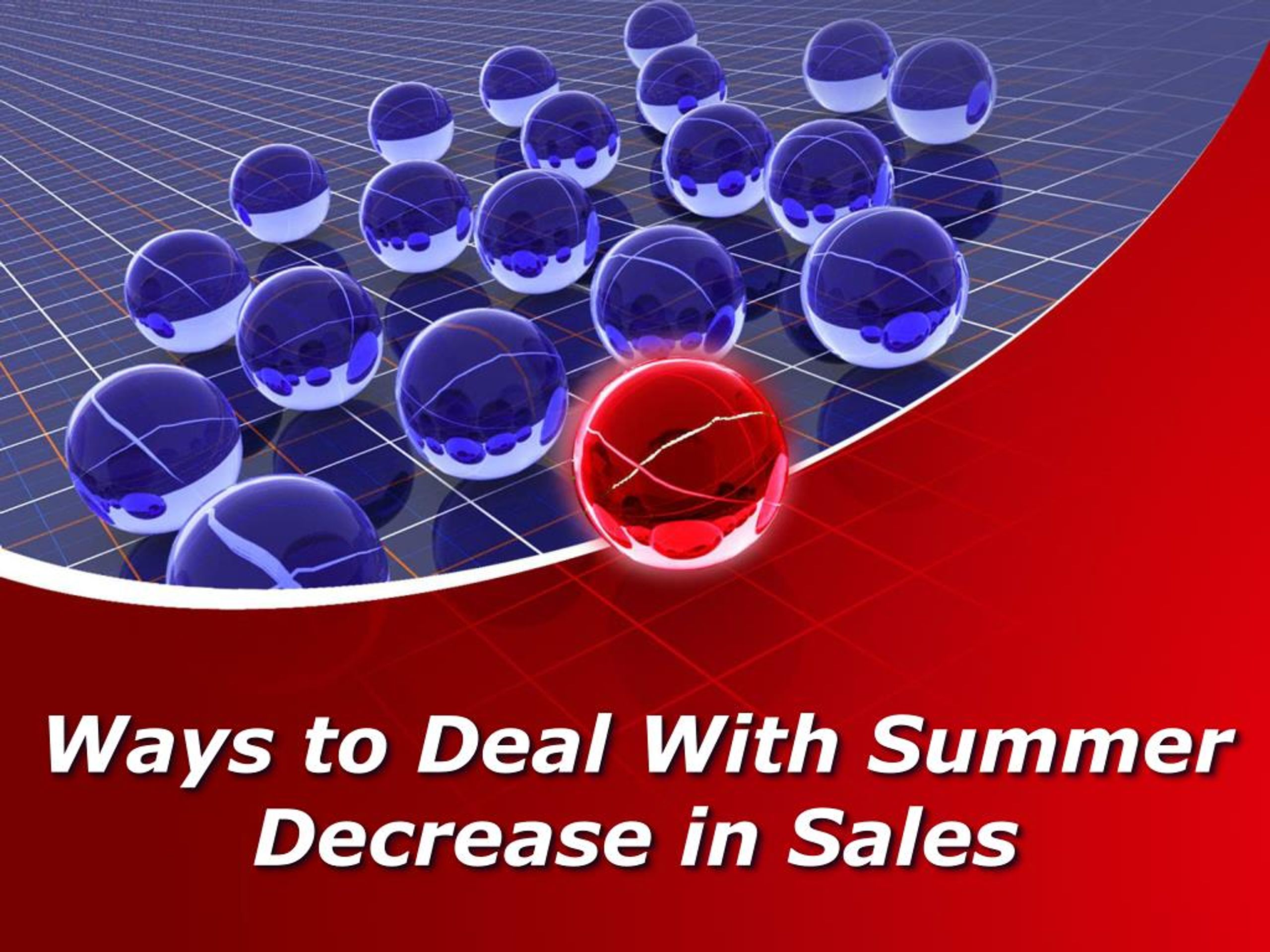 PPT - Ways to Deal with Summer Decrease in Sales PowerPoint ...