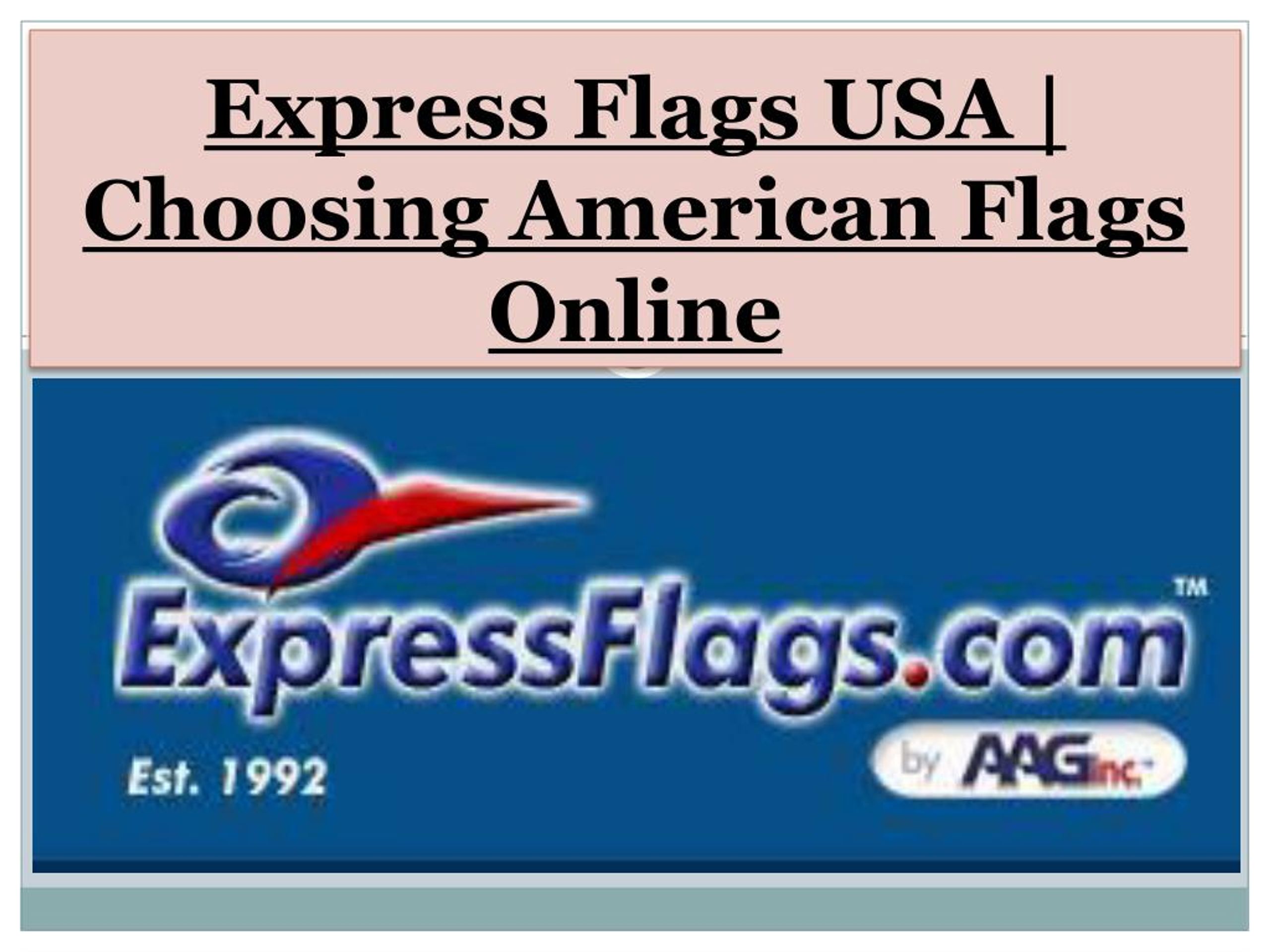 PPT - Express Flags USA | Choosing American Flags Online PowerPoint ...