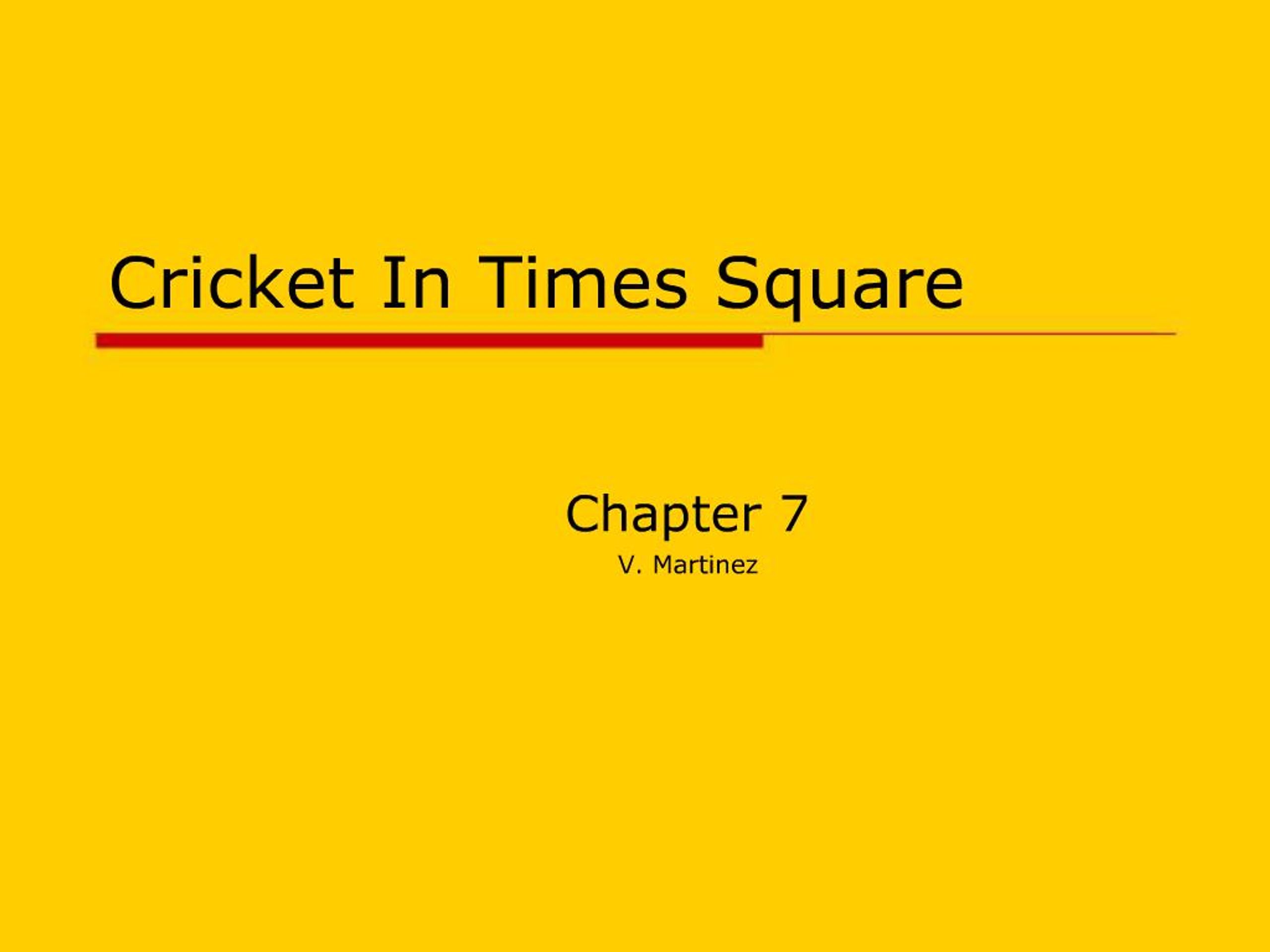 PPT - Cricket In Times Square PowerPoint Presentation, free download ...