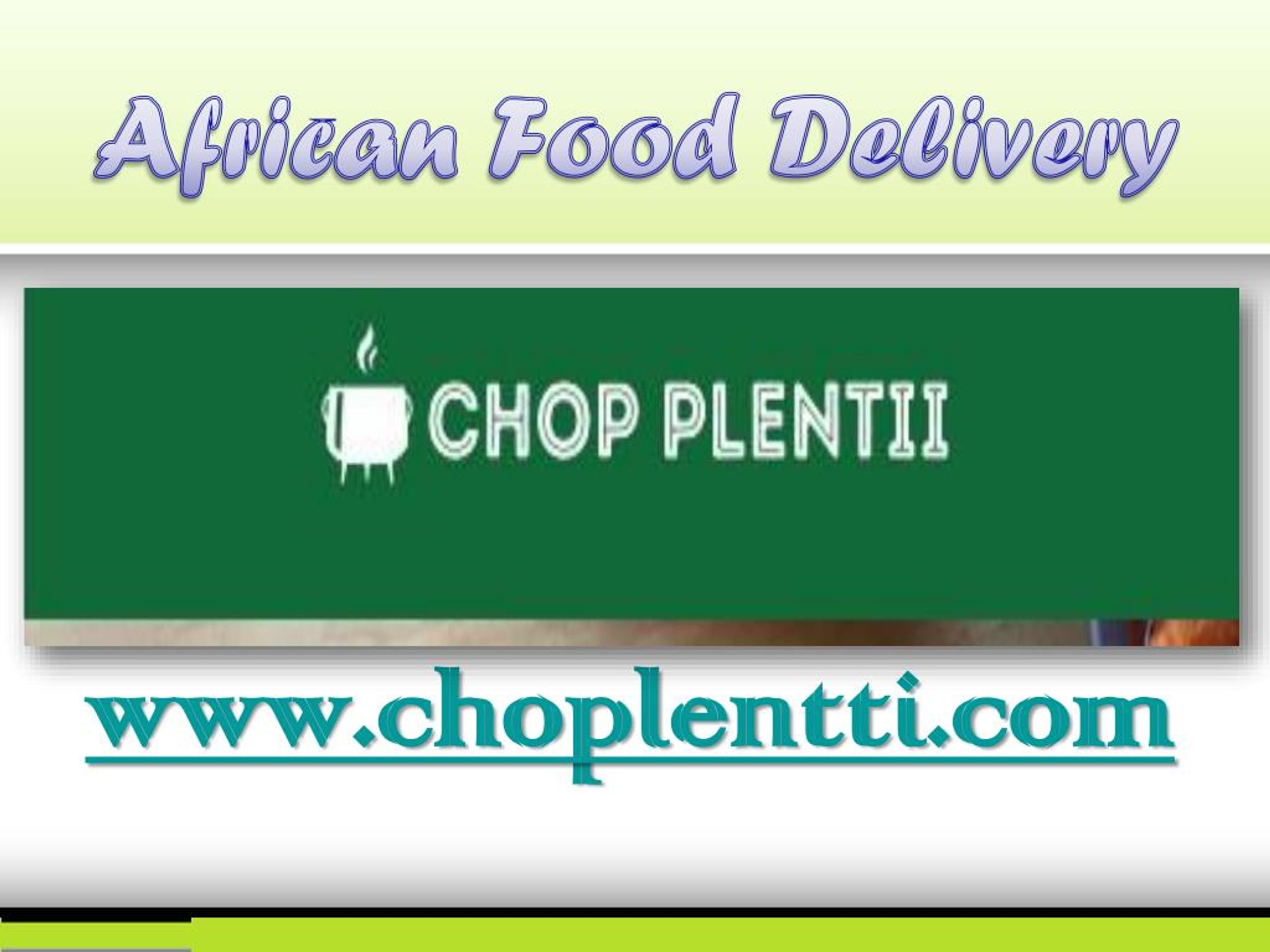 PPT - African Food Delivery - www.choplentti.com PowerPoint ...