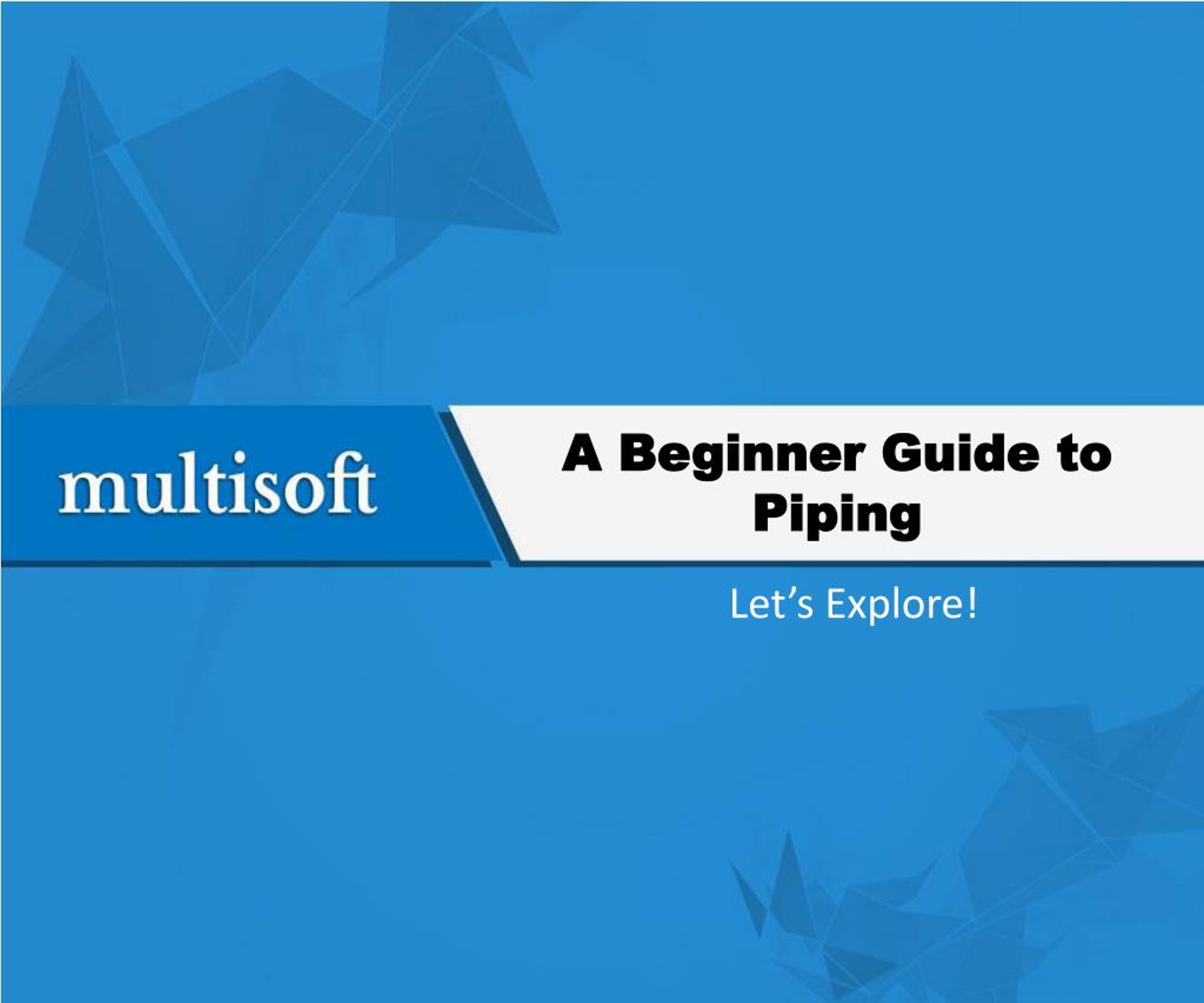 PPT - A Beginner Guide to Piping PowerPoint Presentation, free download ...