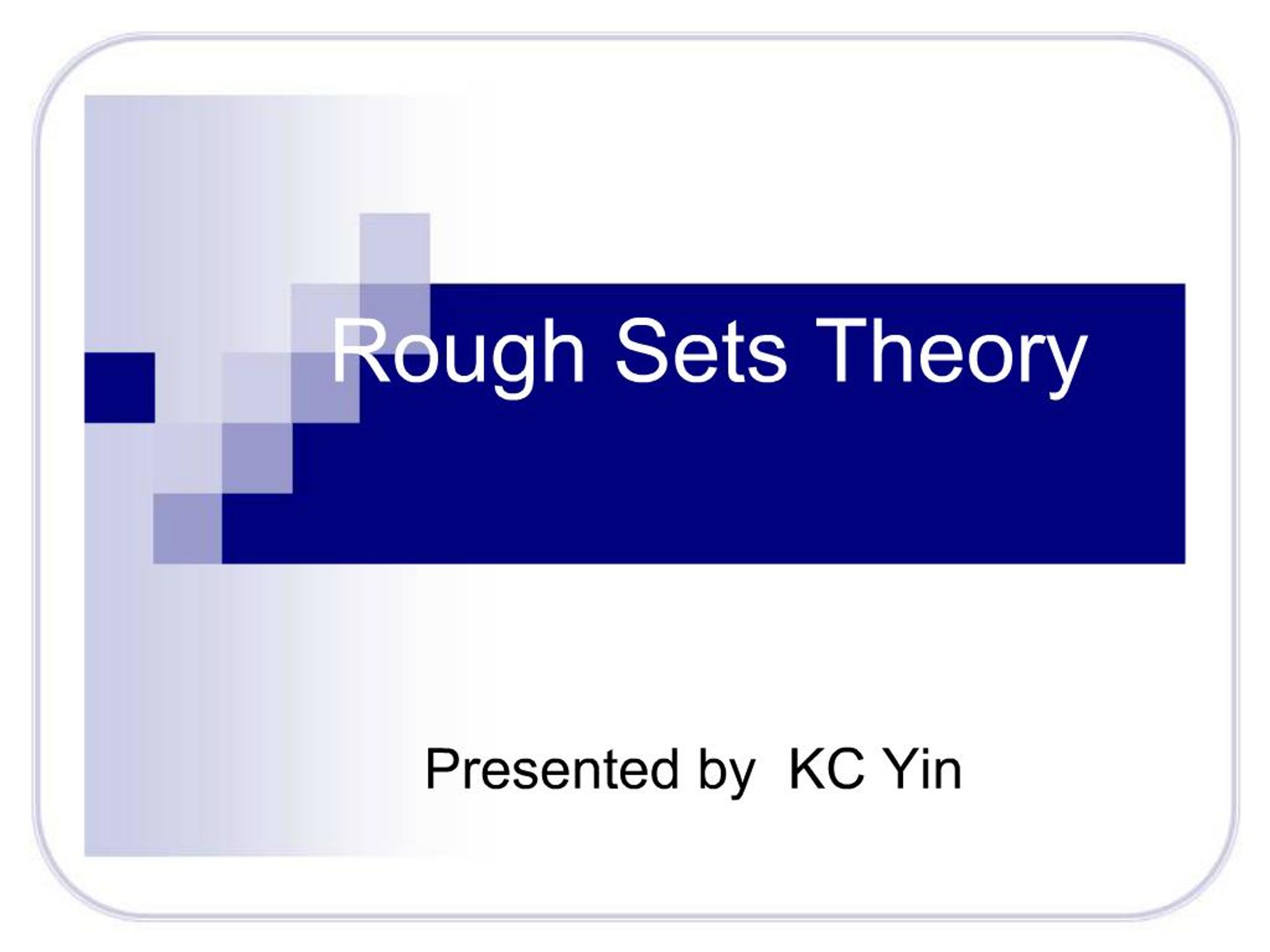 PPT - Rough Sets Theory PowerPoint Presentation, free download - ID:740295