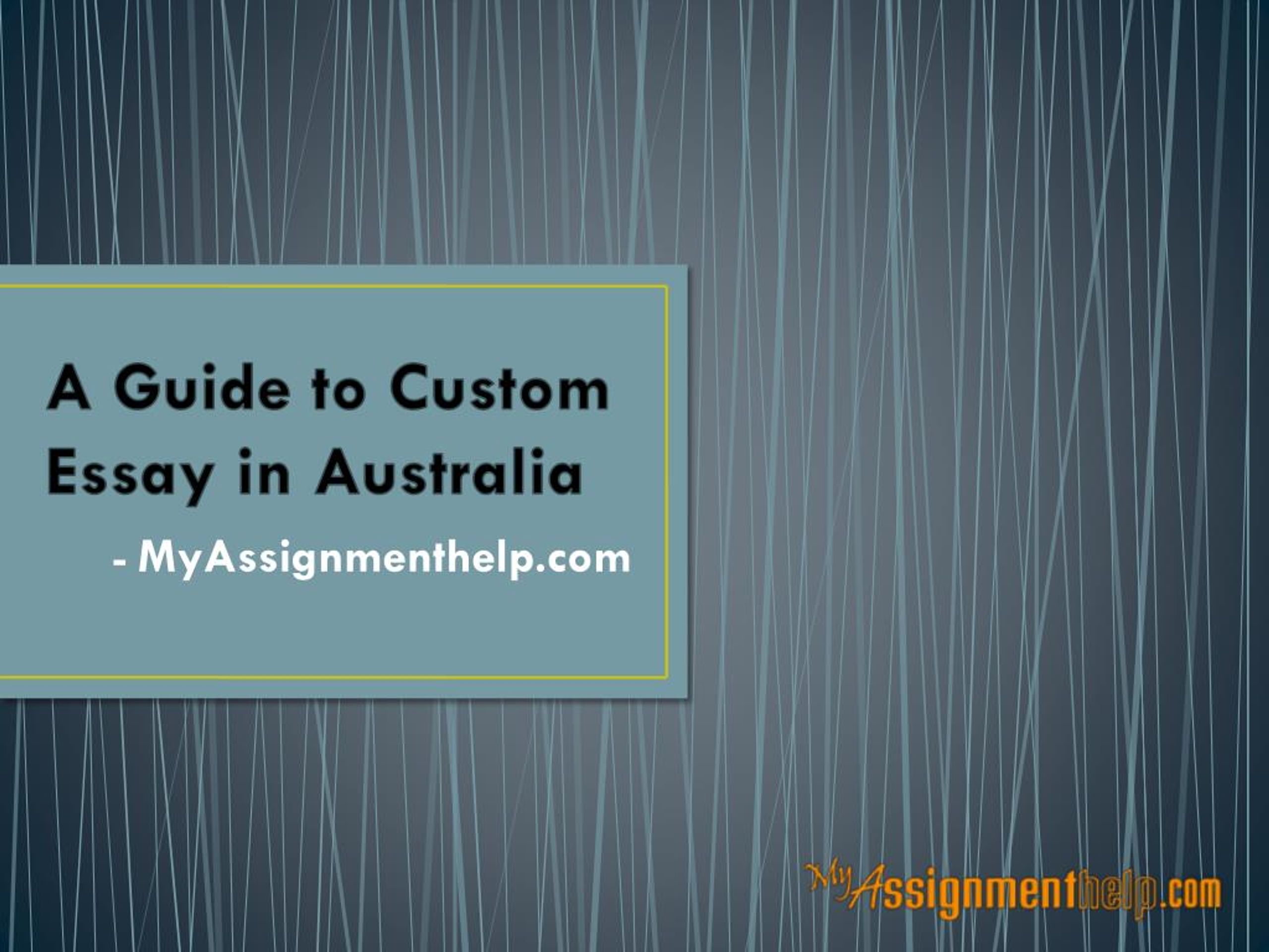 PPT - A Guide to Custom Essay in Australia PowerPoint Presentation ...