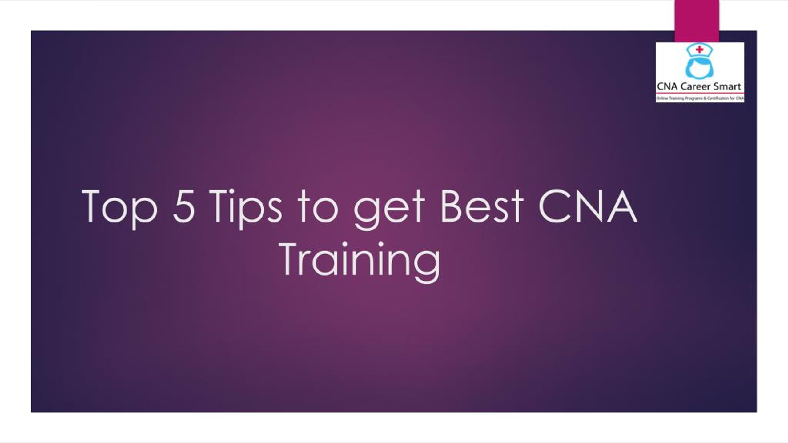 PPT - Top 5 tips to get best cna training PowerPoint Presentation, free ...