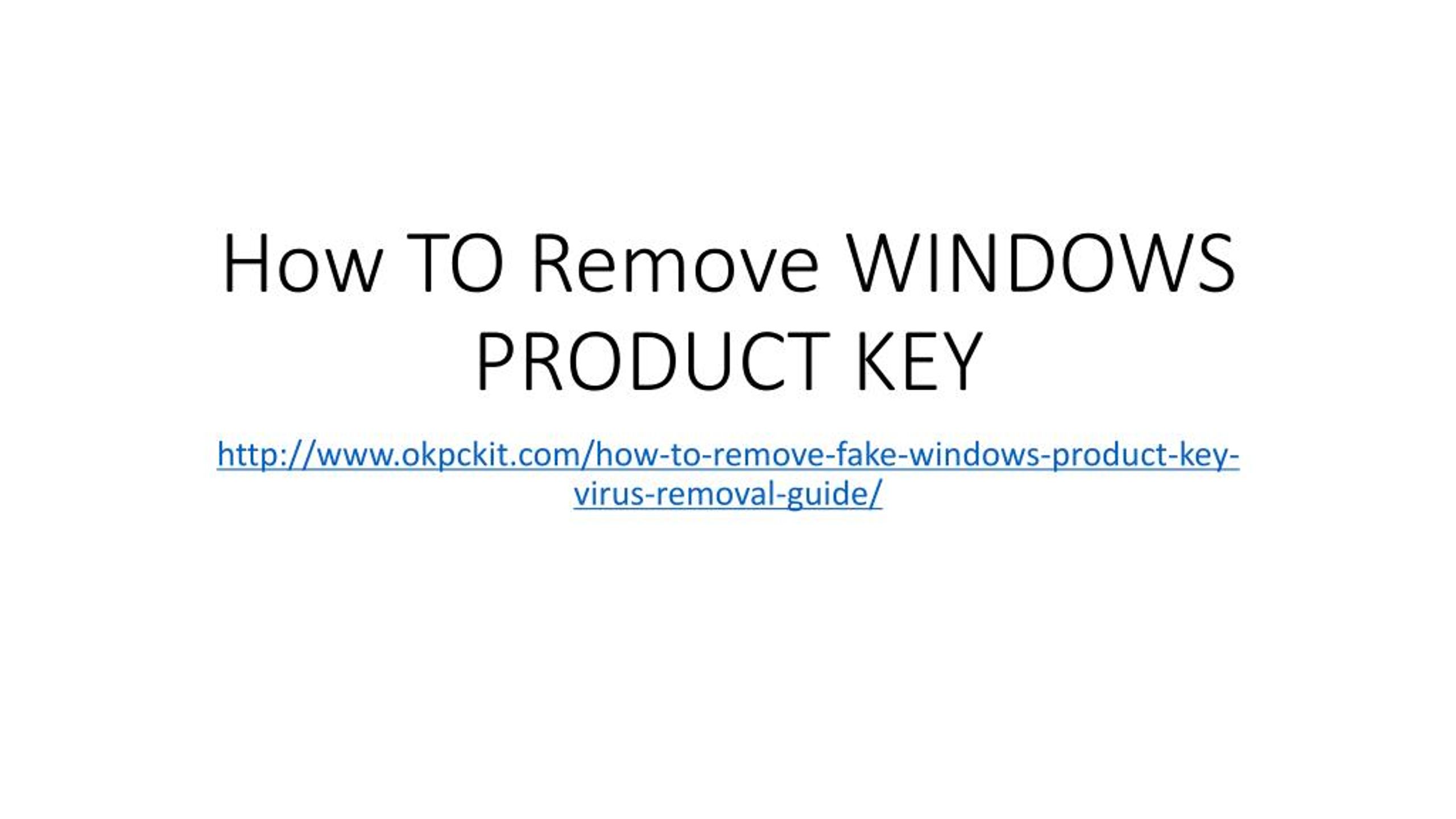 PPT - How TO Remove WINDOWS PRODUCT KEY PowerPoint Presentation, free ...