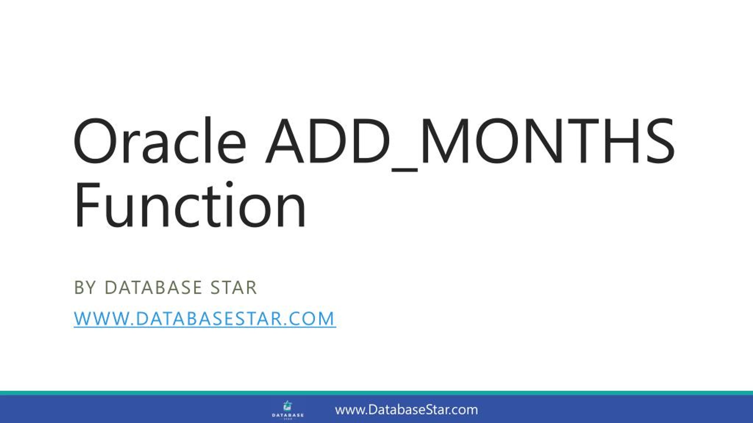 PPT - Oracle ADD_MONTHS Function PowerPoint Presentation, free download - ID:7453856