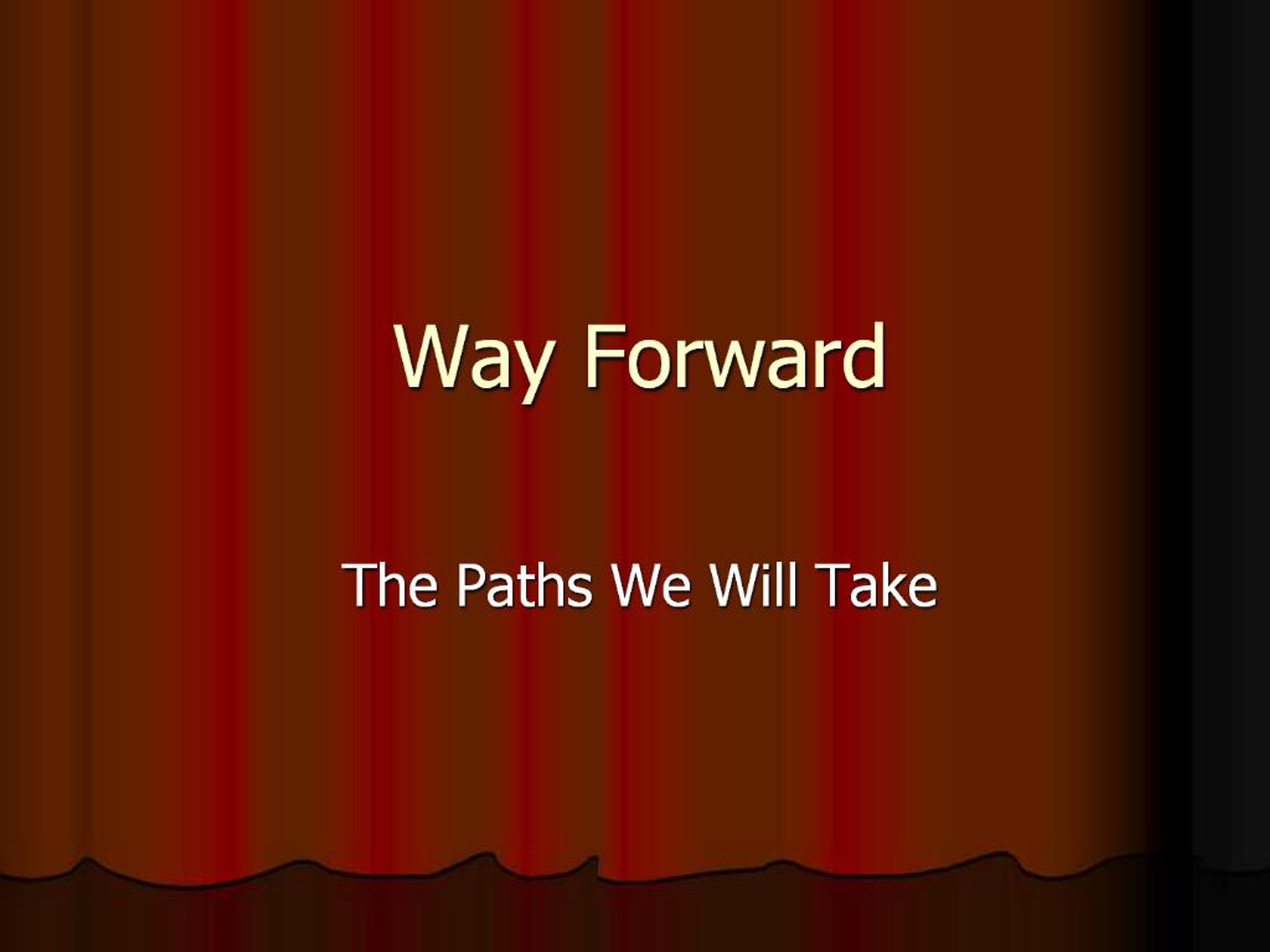 PPT - Way Forward PowerPoint Presentation, free download - ID:749055